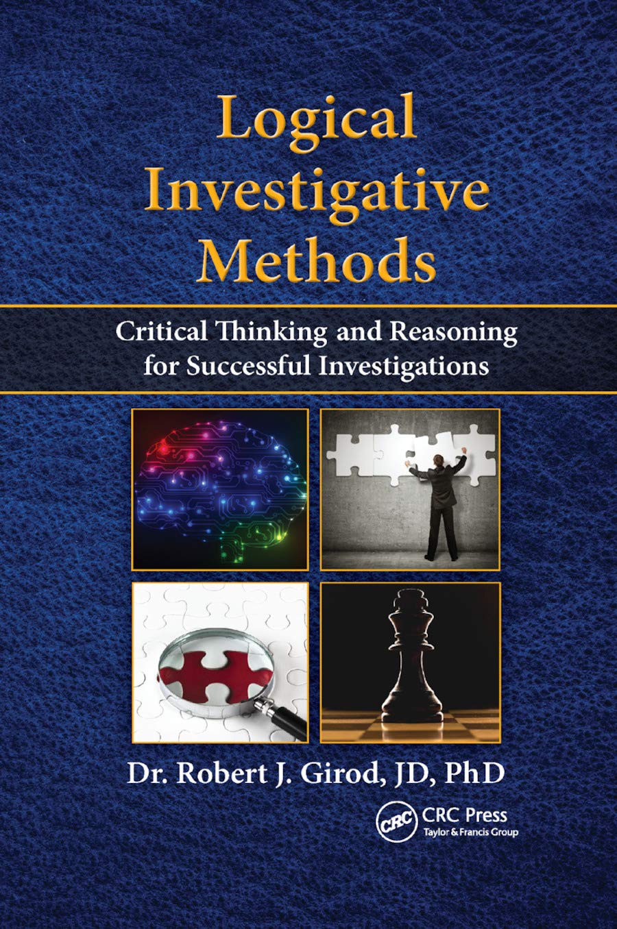 Logical Investigative Methods: Critical Thinking and Reasoning for ...