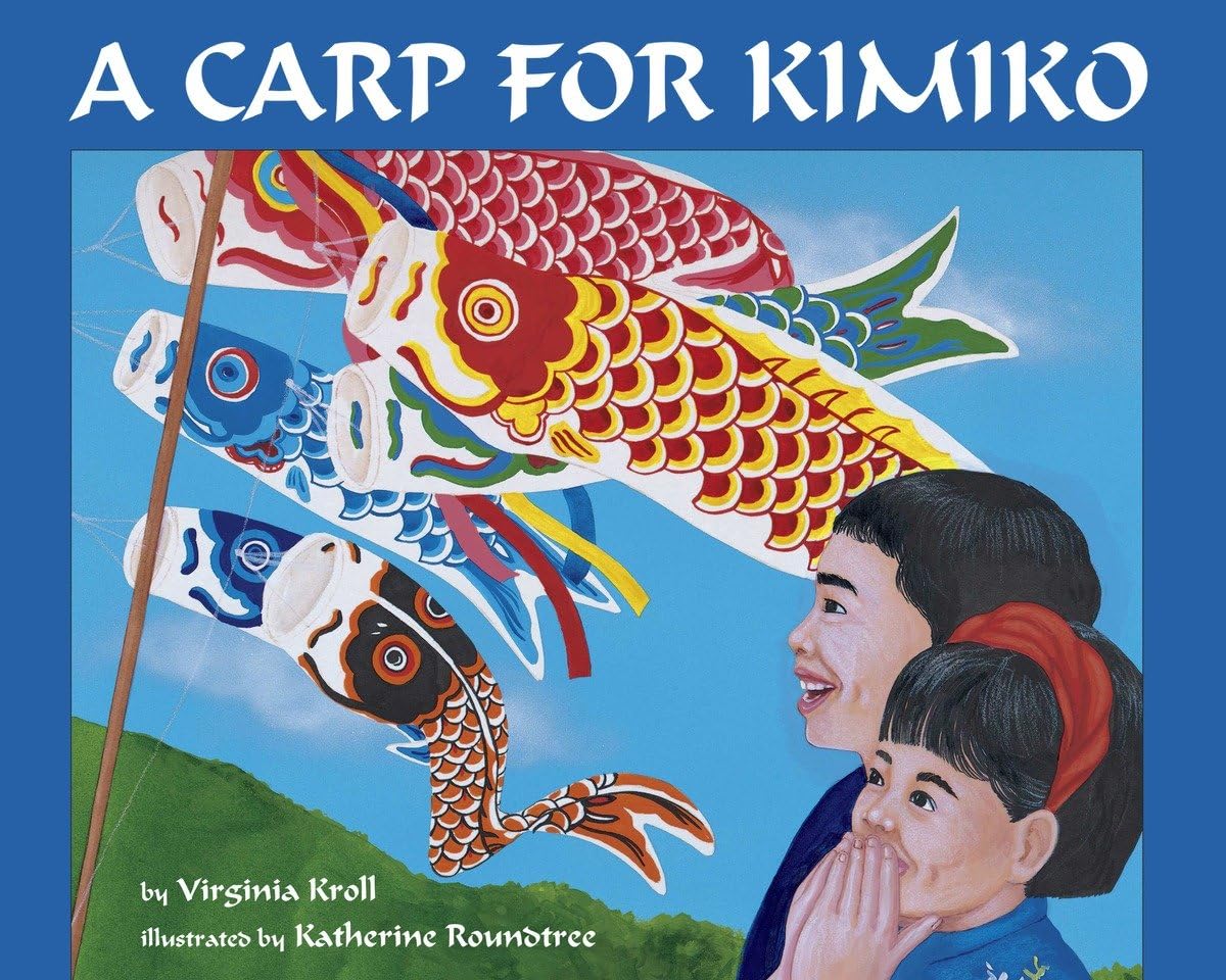A Carp for Kimiko: Kroll, Virginia, Roundtree, Katherine: 9780881064117 ...