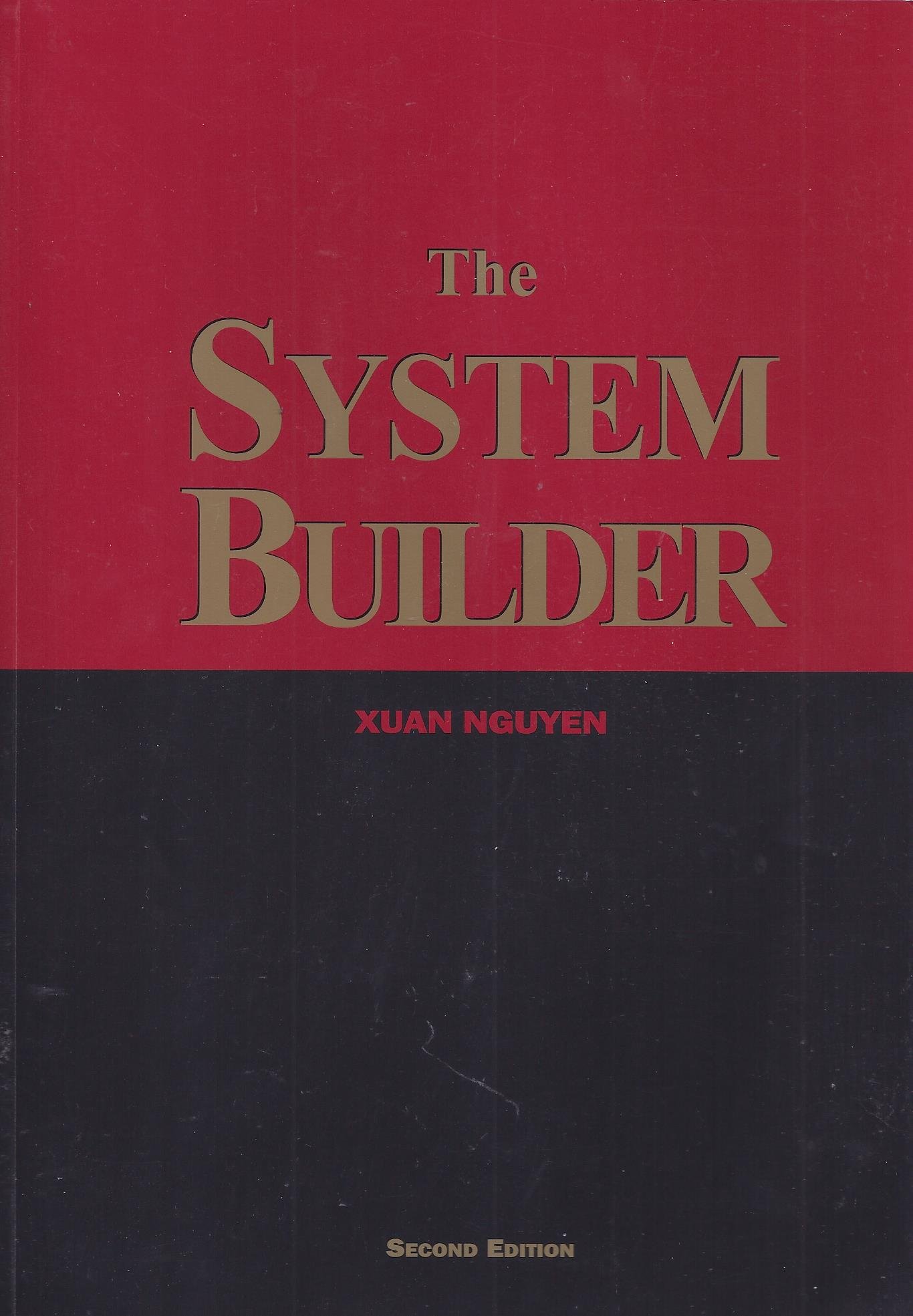 The System Builder, 2nd Edition: Xuan Nguyen: 9780972684866: Amazon.com ...