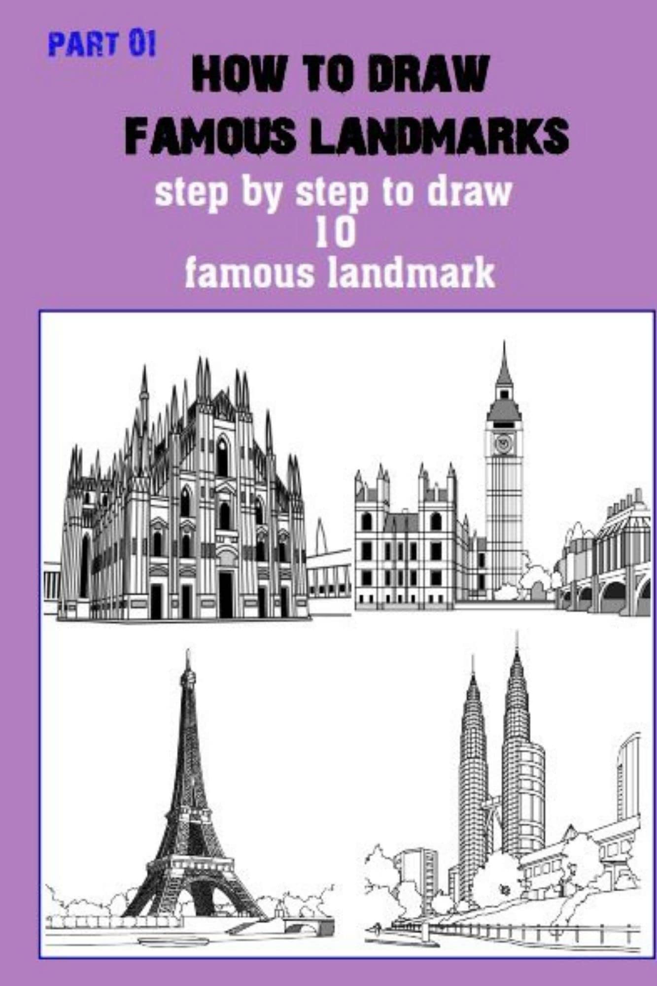 Buy How to Draw Famous Landmarks 01: step by step to draw 10 Famous ...