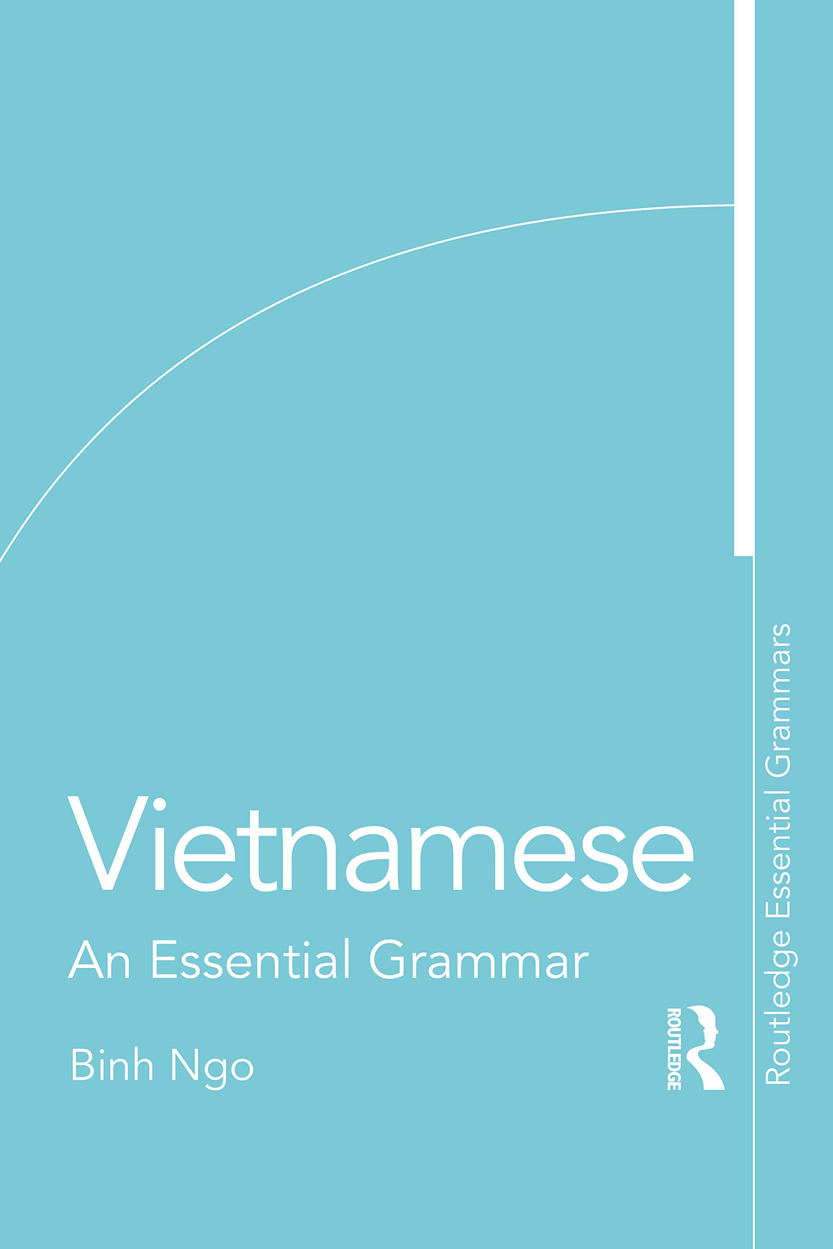 Vietnamese (Routledge Essential Grammars): Ngo, Binh: 9781138210707 ...