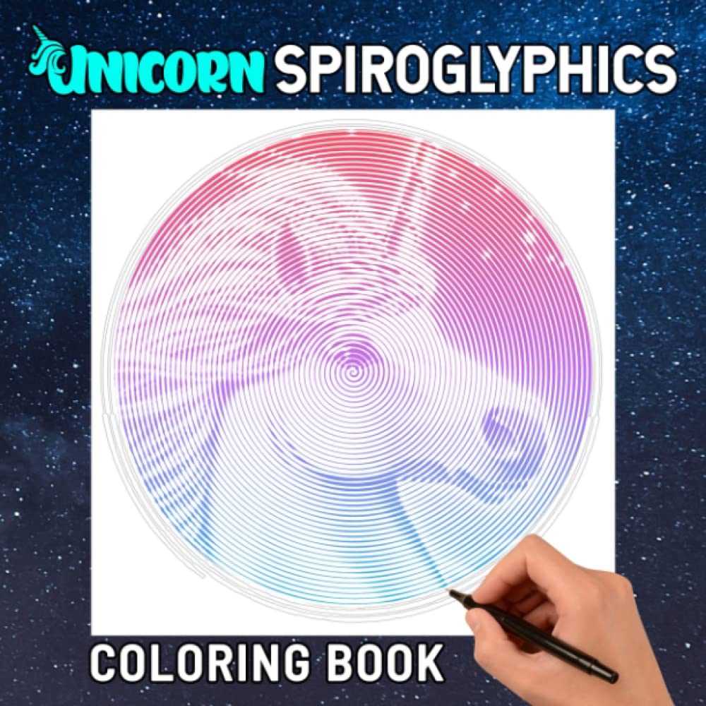 Unicorn Spiroglyphics Coloring Book: 40 Fantastic And Mythical Creature ...