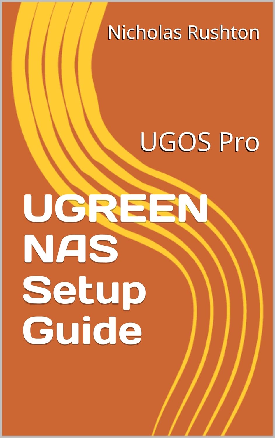 UGREEN NAS Setup Guide: UGOS Pro , Rushton, Nicholas, eBook - Amazon.com