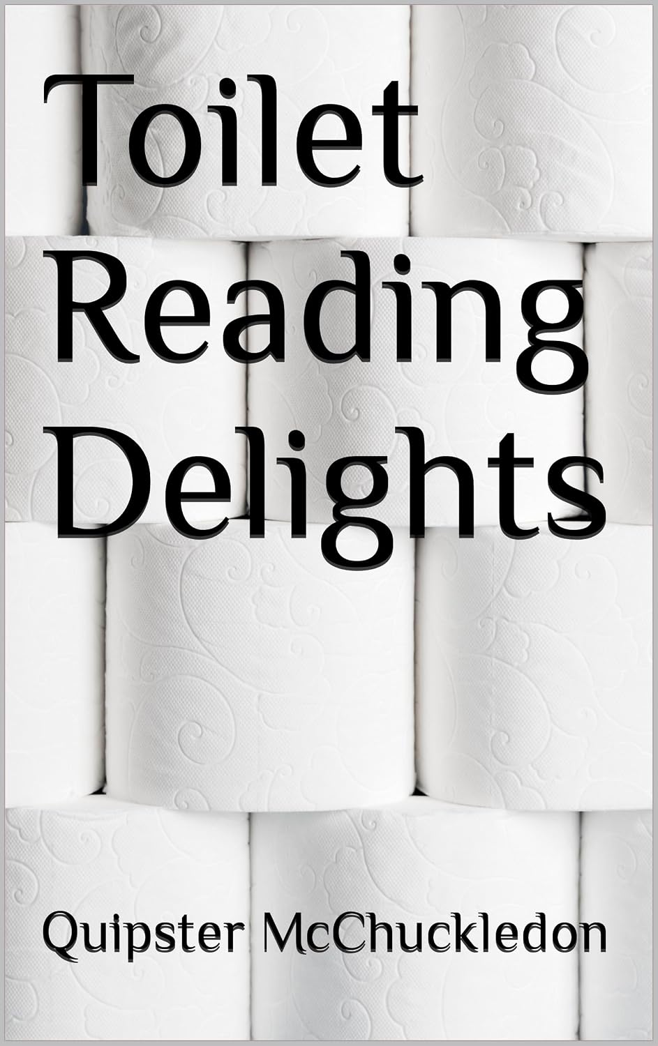Toilet Reading Delights (The Toilet Paper Series Book 1) eBook ...
