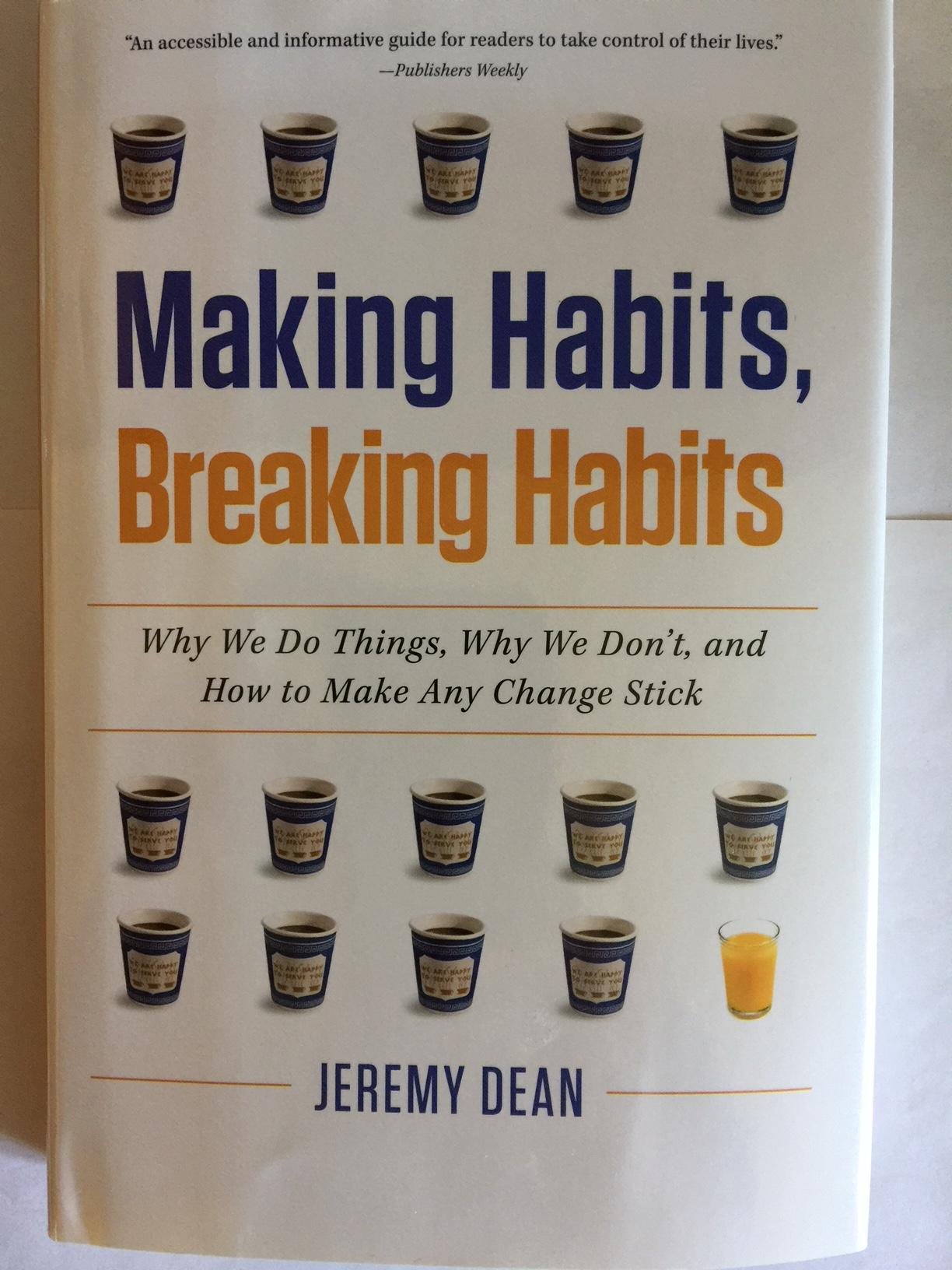 Making Habits, Breaking Habits: Jeremy Dean: 9780884866152: Amazon.com ...