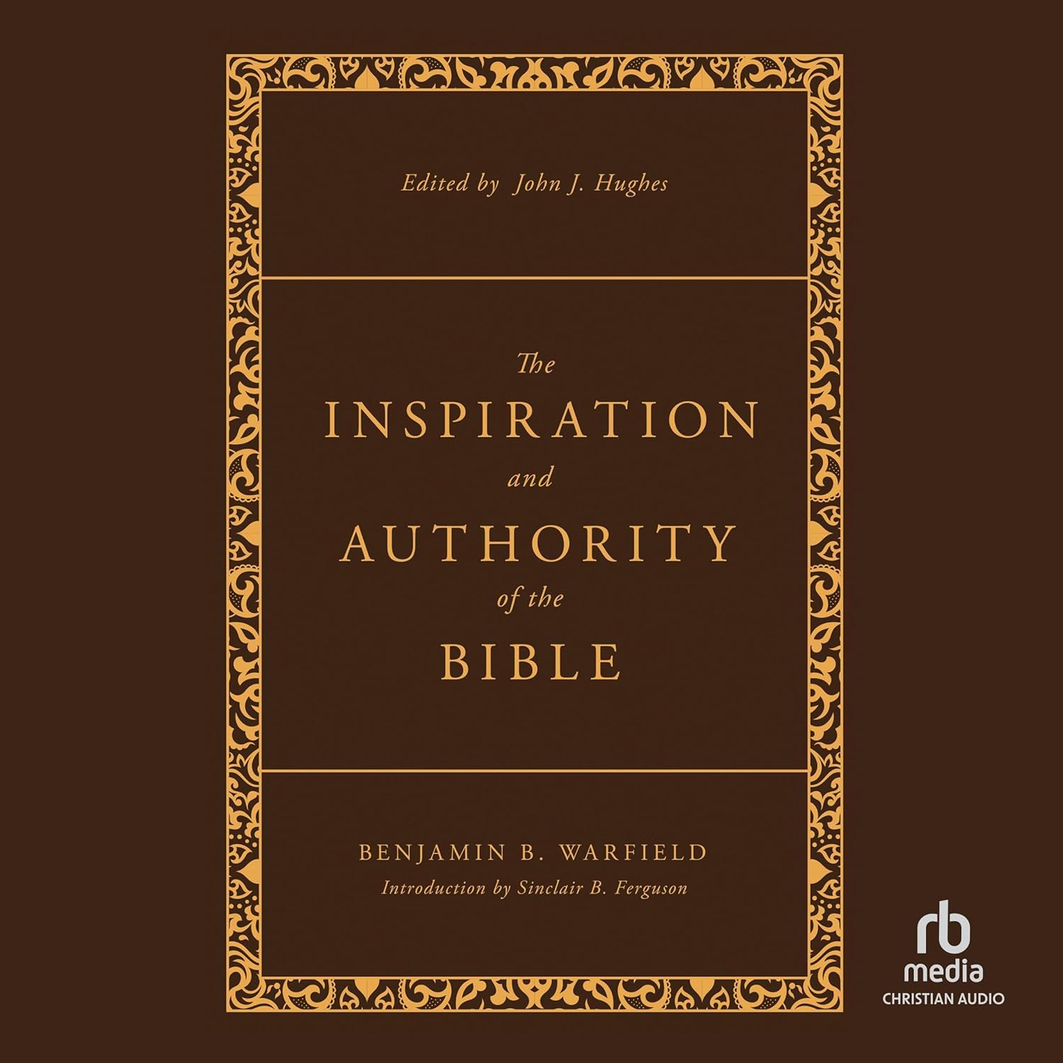Amazon.com: The Inspiration and Authority of the Bible (Revised and ...