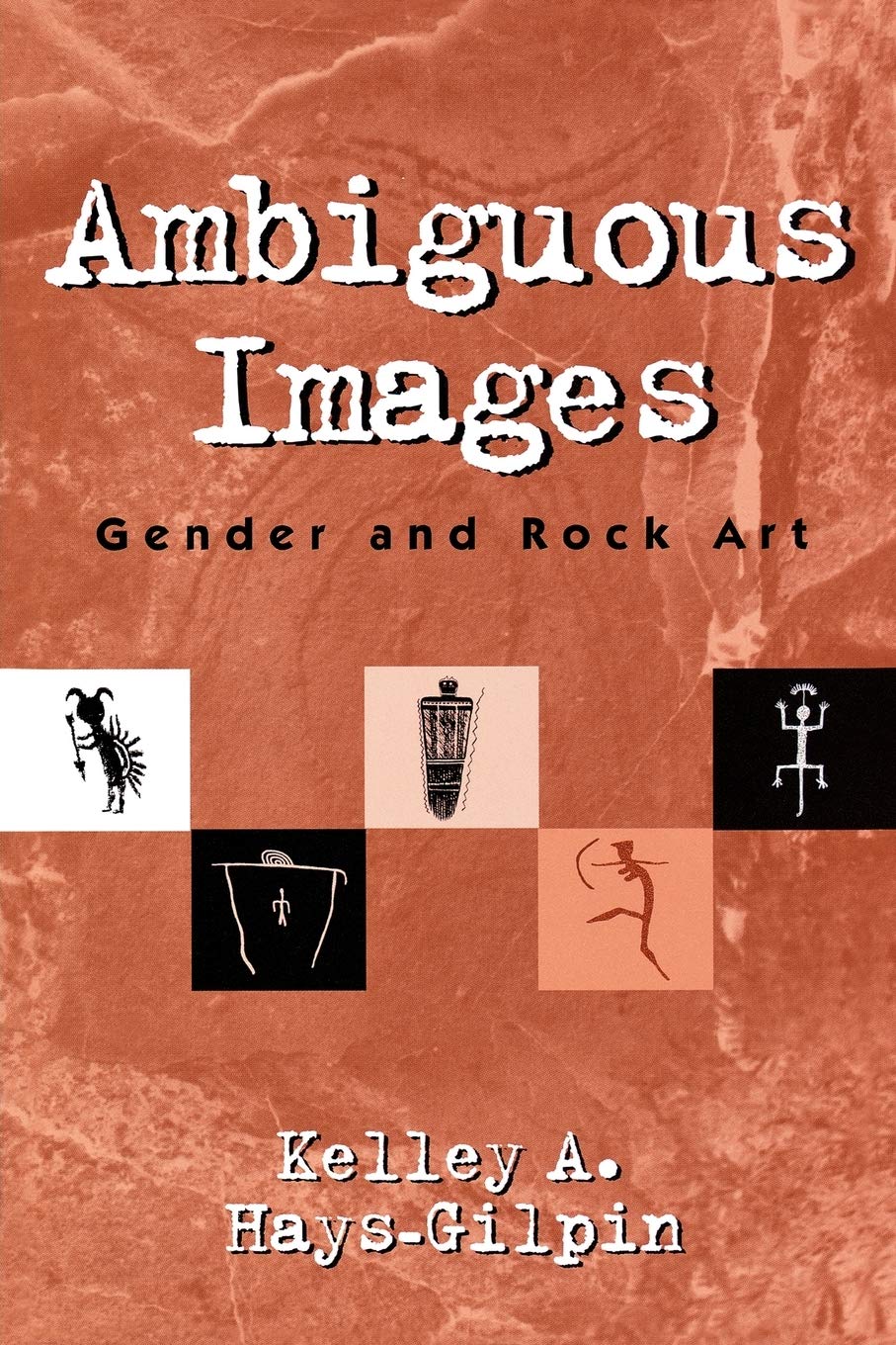 Ambiguous Images, Gender and Rock Art (Gender and Archaeology): Hays ...