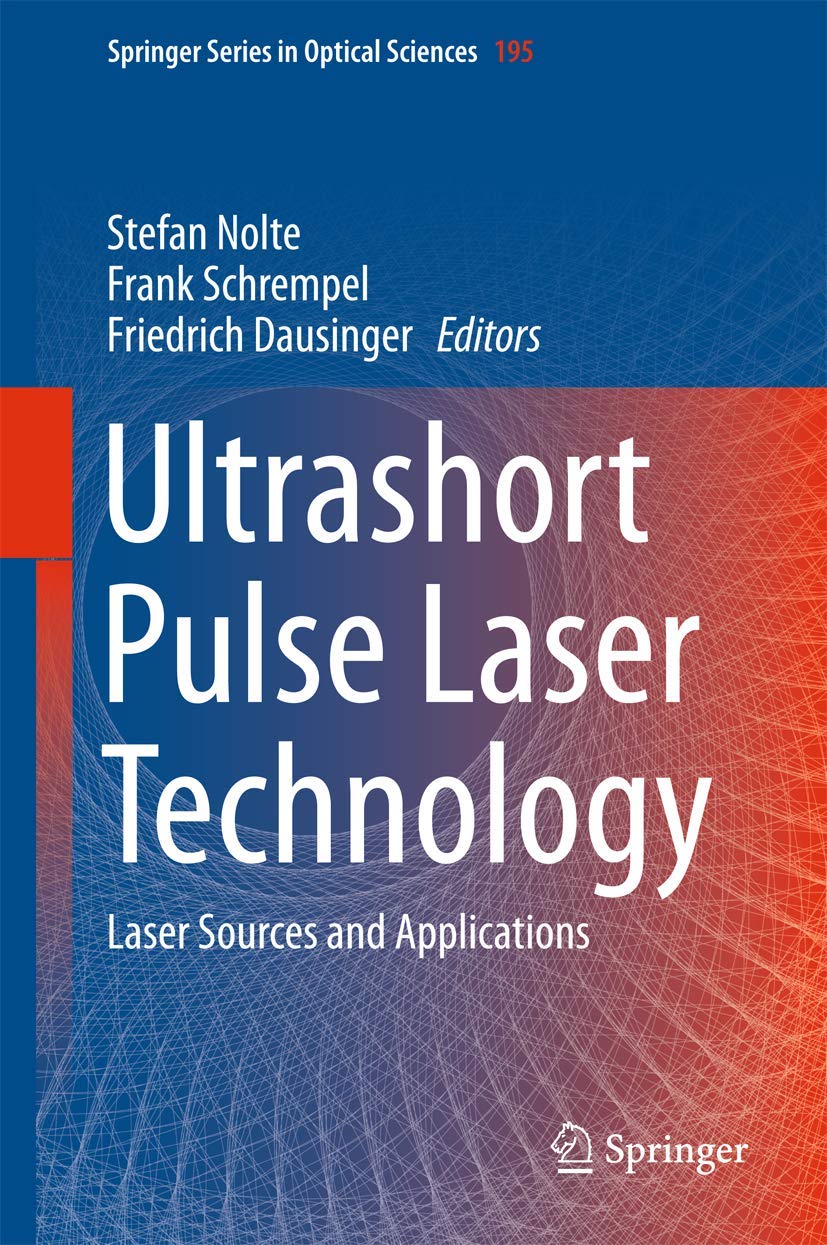 Ultrashort Pulse Laser Technology: Laser Sources and Applications ...