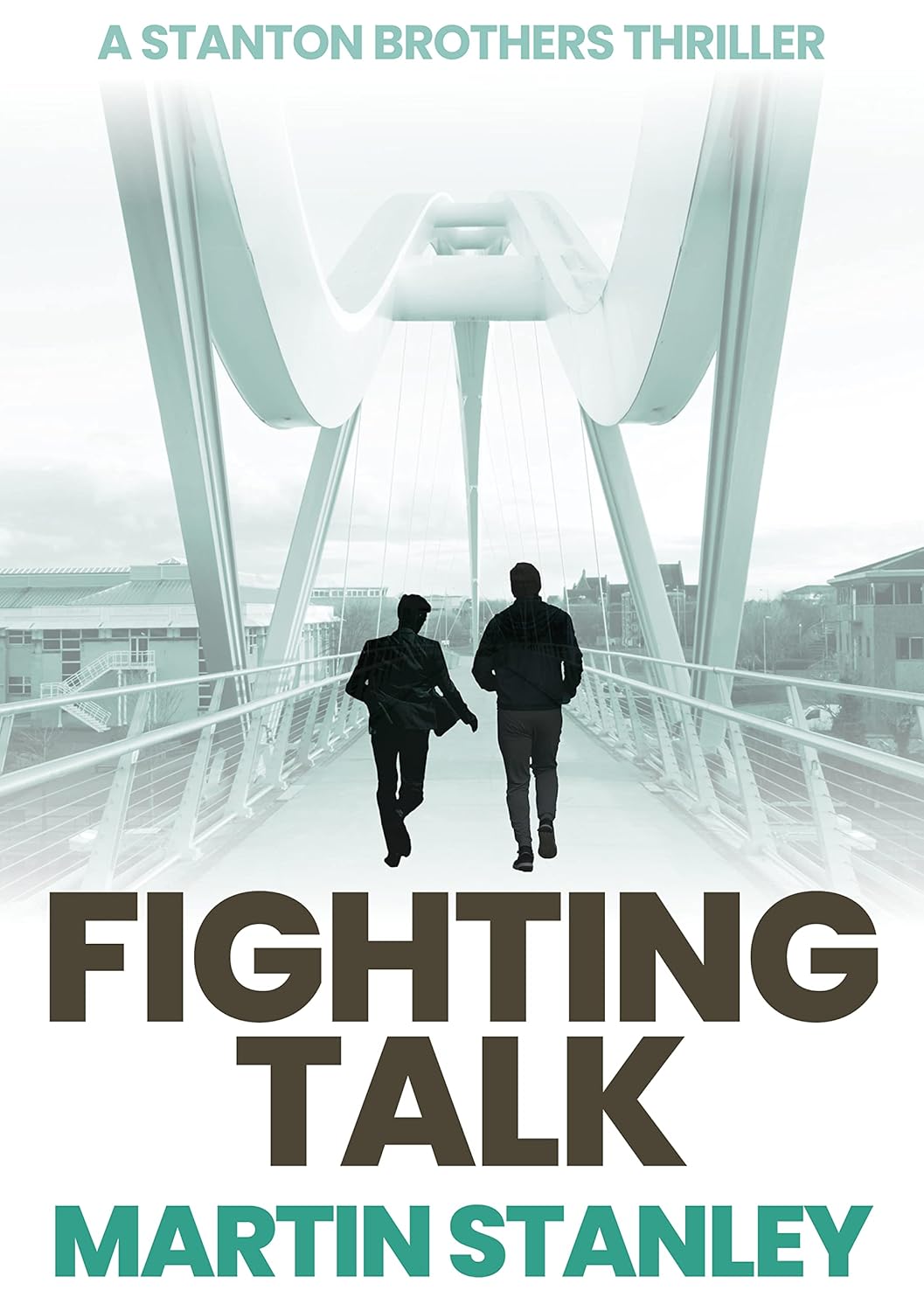 Fighting Talk: A Stanton brothers thriller - Kindle edition by Stanley ...