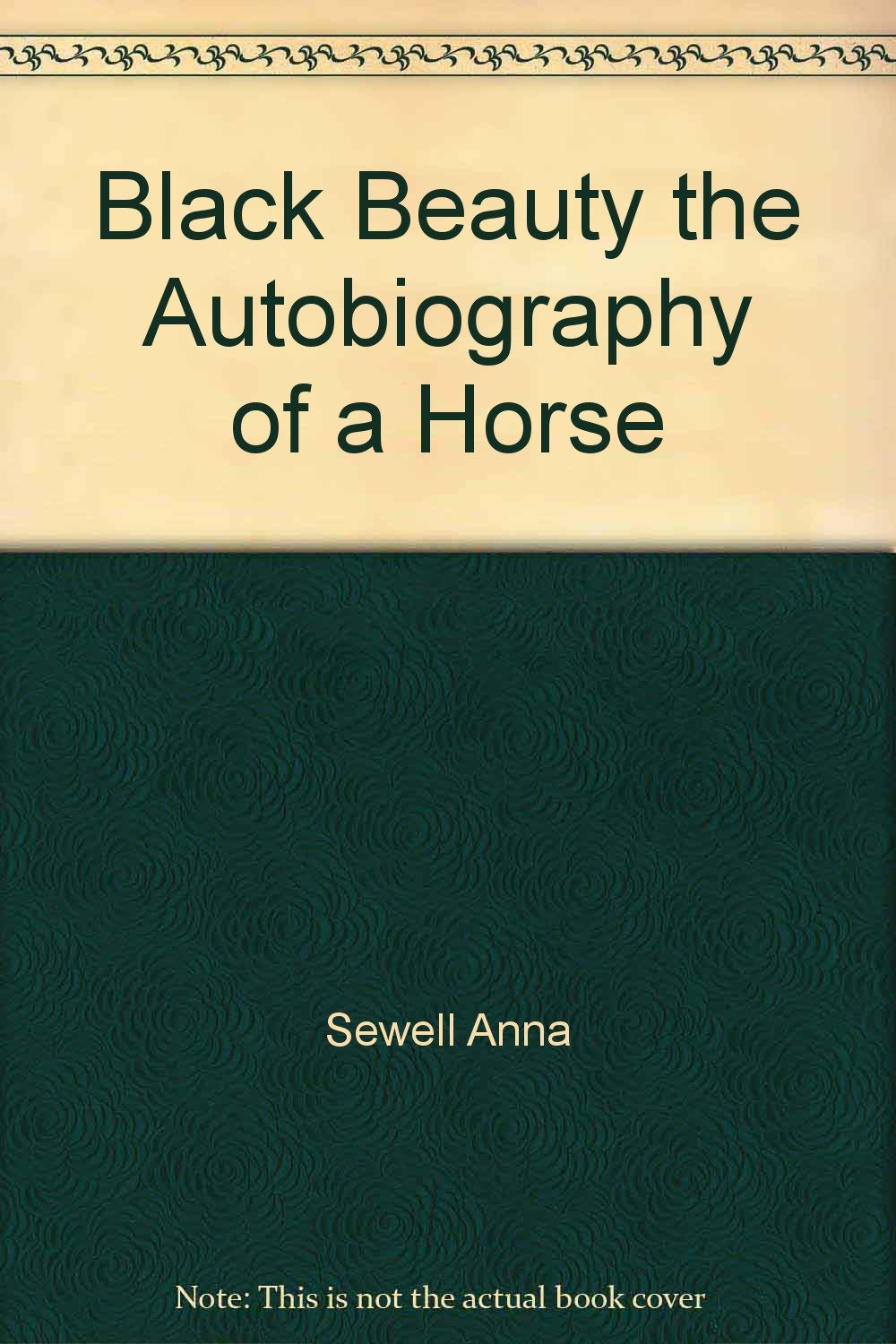 Black Beauty the Autobiography of a Horse: Amazon.com: Books