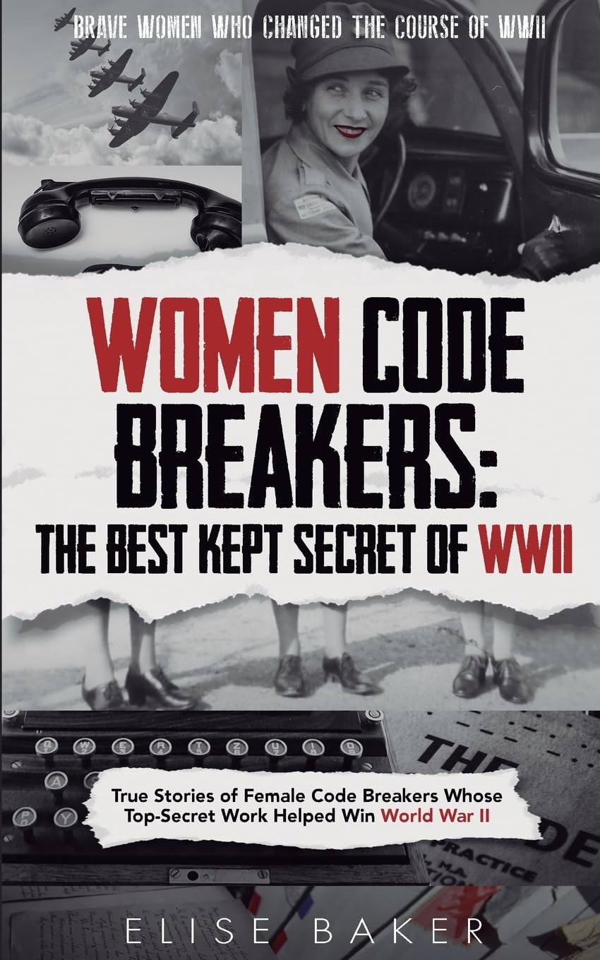Buy Women Code Breakers: True Stories of Female Code Breakers Whose Top ...