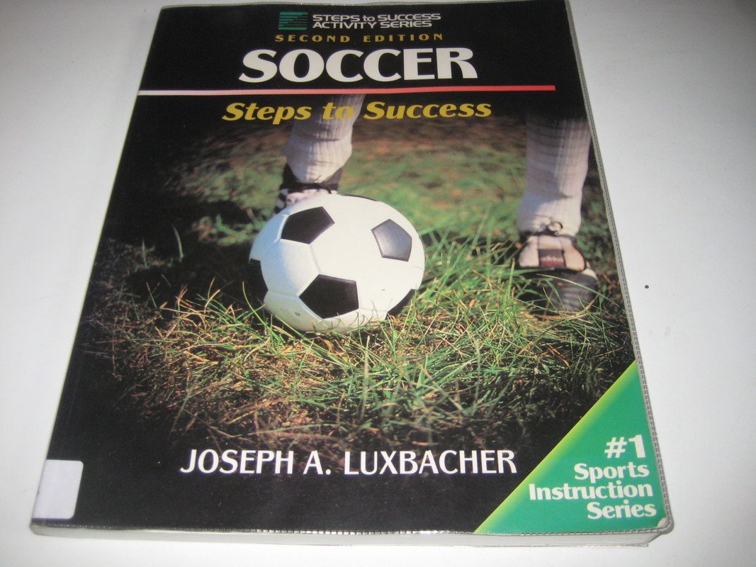 Soccer: Steps to Success (Steps to Success Activity Series): Luxbacher ...