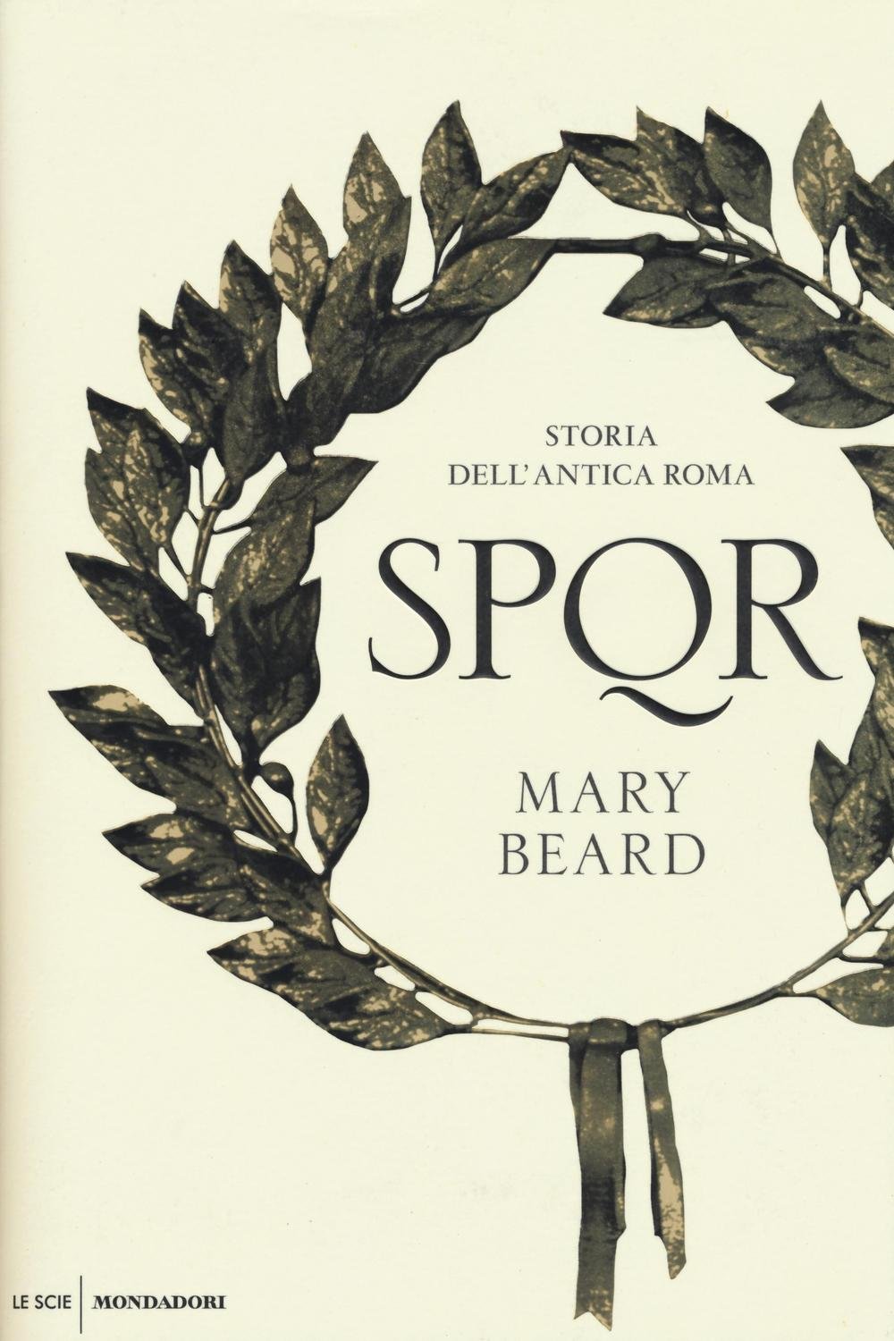 SPQR. Storia dell'antica Roma (Le scie) : Beard, Mary: Amazon.de: Bücher