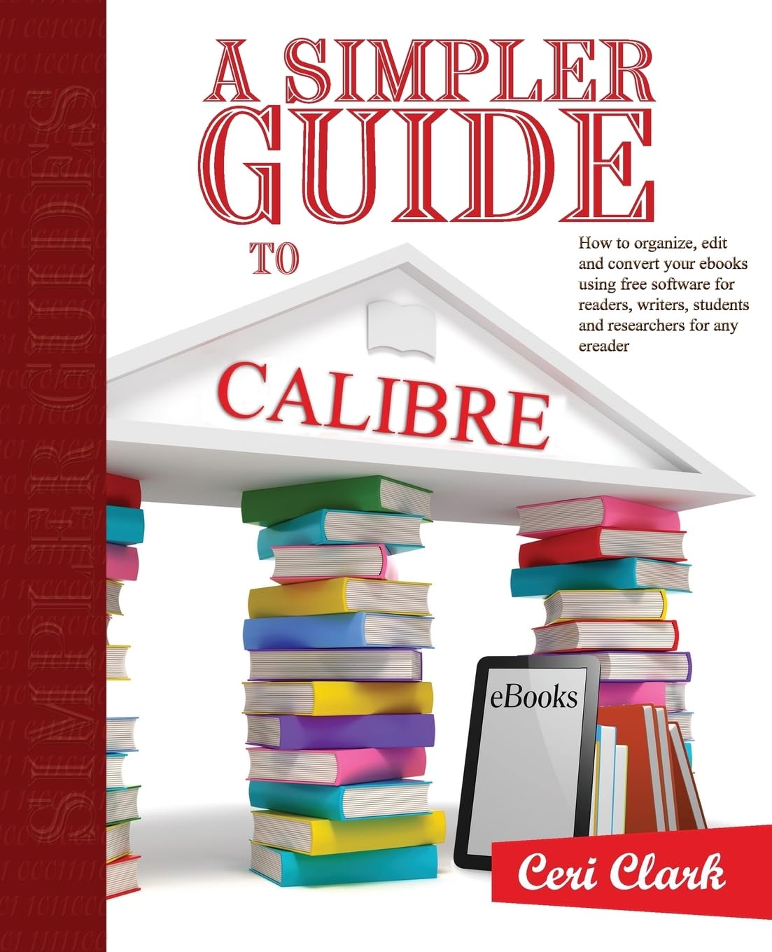 A Simpler Guide to Calibre: How to organize, edit and convert your ...