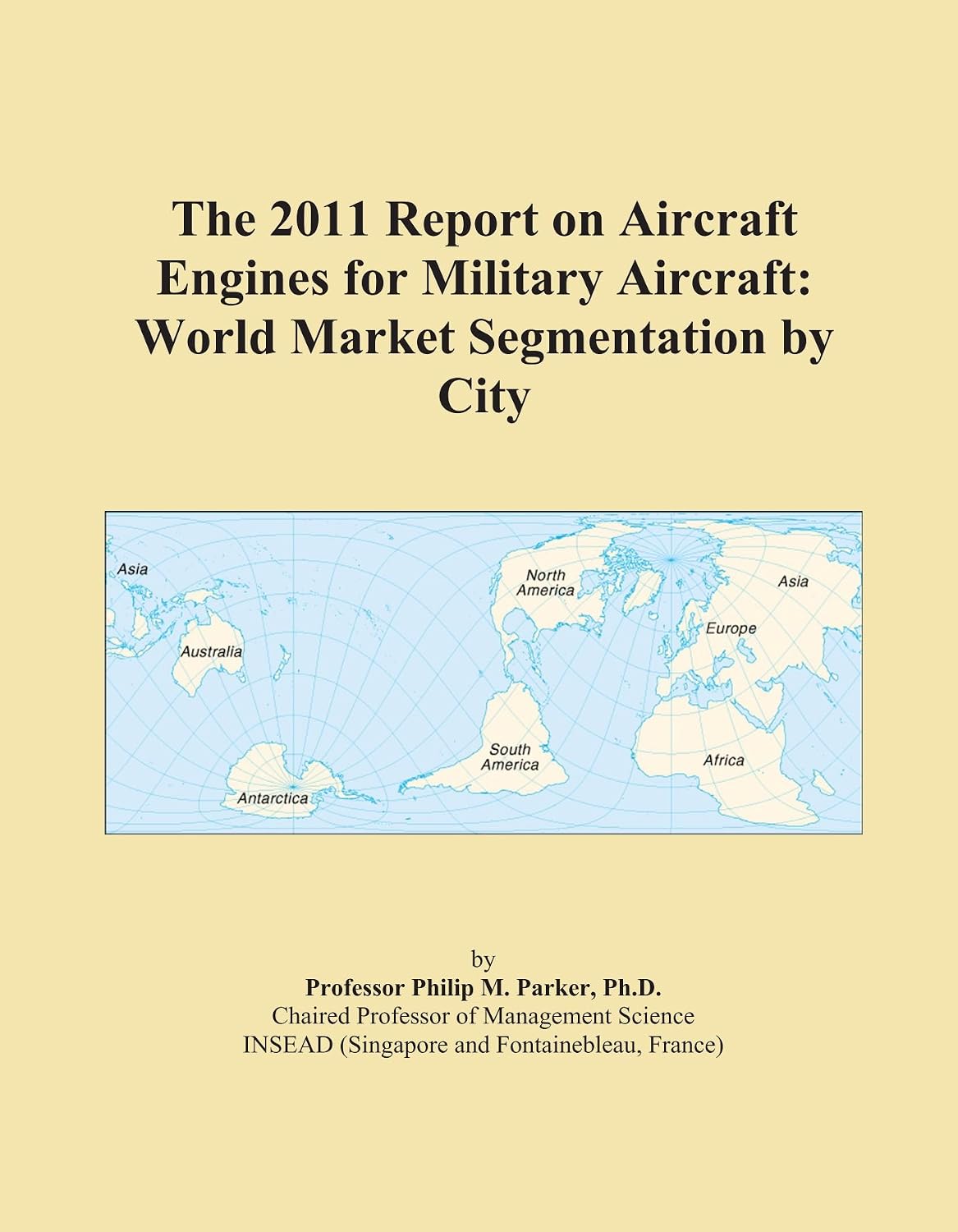 The 2011 Report on Aircraft Engines for Military Aircraft: World Market ...