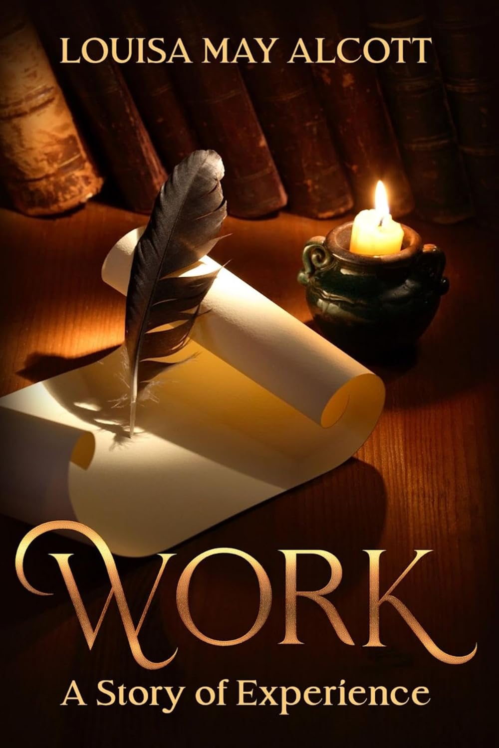 Work: A Story of Experience: Annotated - Kindle edition by Alcott ...