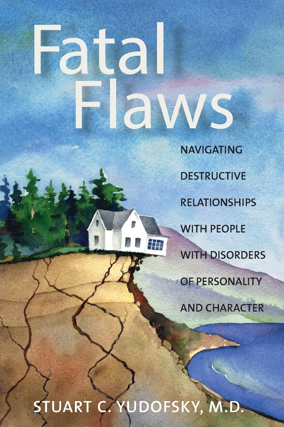 Fatal Flaws: Navigating Destructive Relationships with People with ...