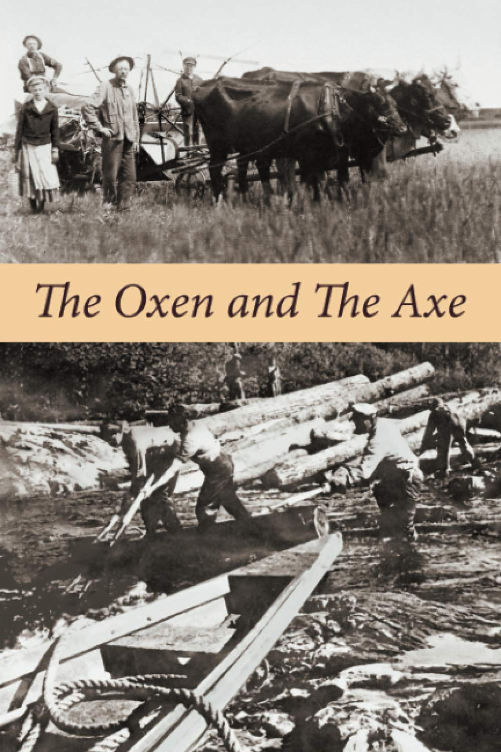 Amazon.com: The Oxen and The Axe: A book of stories of the struggle to ...