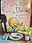 That's Not Funny, David!: Shannon, David, Shannon, David: 9781546123187: Amazon.com: Books