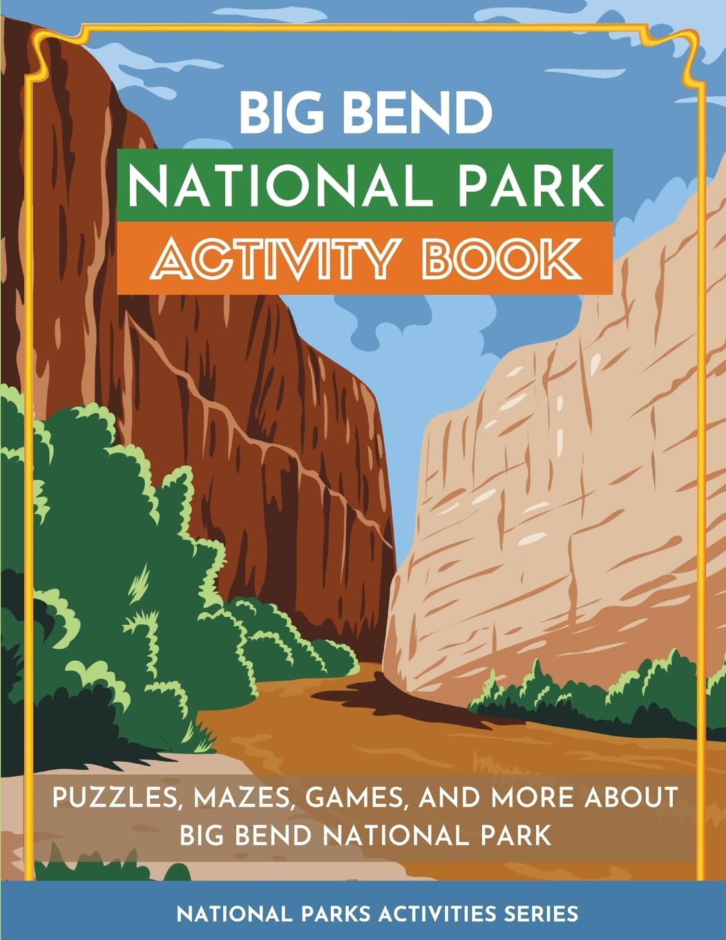 Big Bend National Park Activity Book: Puzzles, Mazes, Games, and More ...