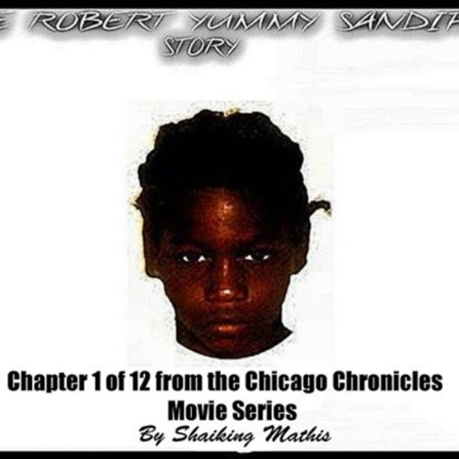 Chicago Chronicles The Robert Yummy Sandifer Story - App on Amazon Appstore