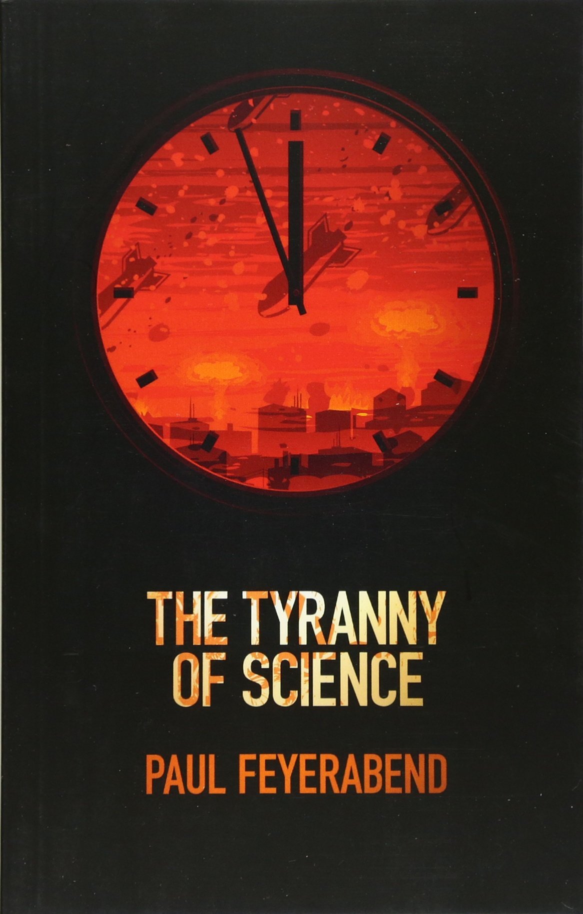 Amazon.com: The Tyranny of Science: 9780745651903: Feyerabend, Paul K ...