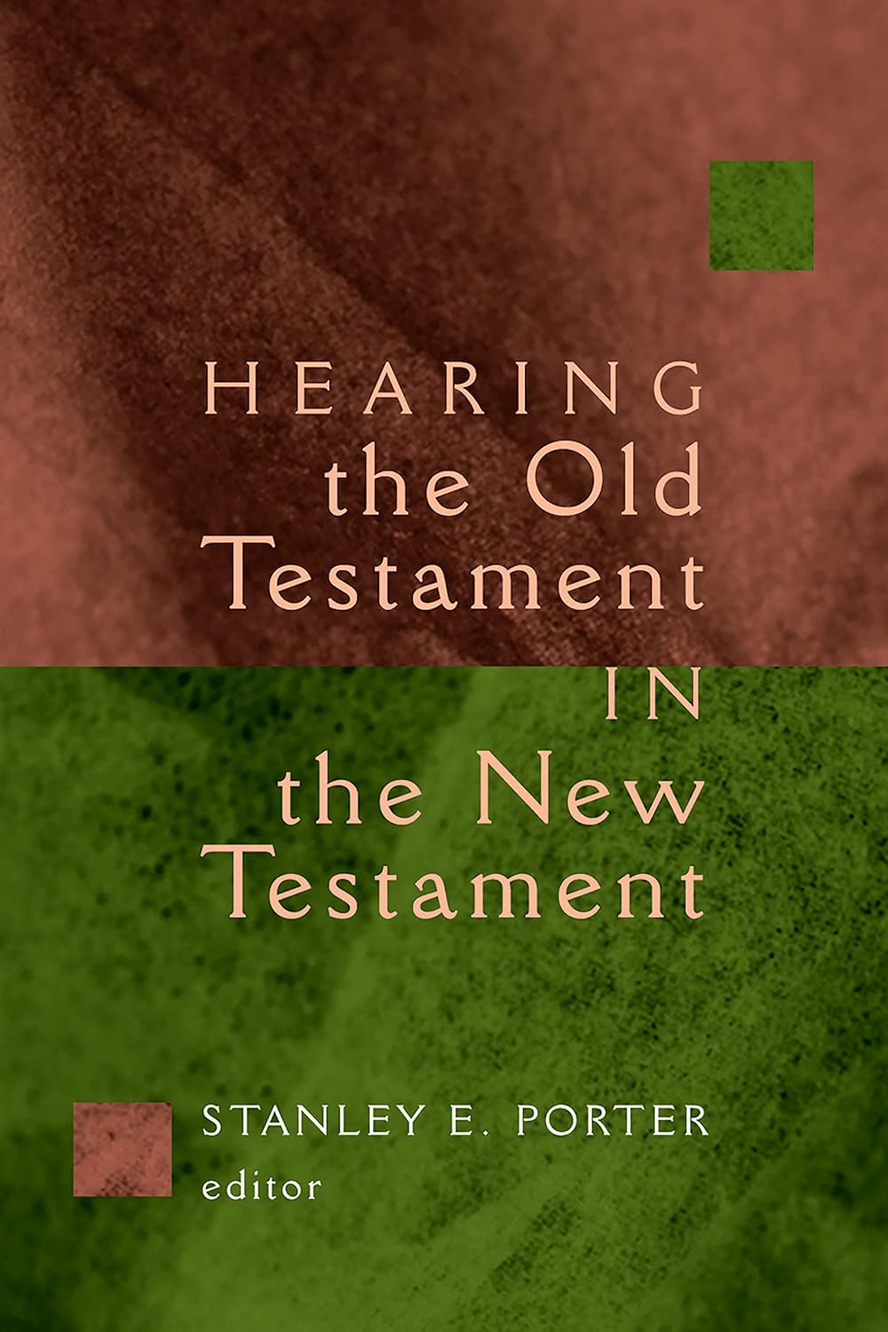 Hearing the Old Testament in the New Testament (McMaster New Testament ...