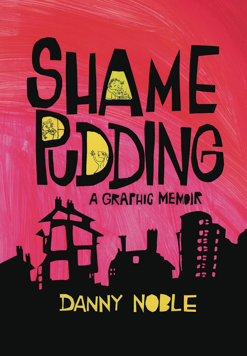 Shame Pudding: A Graphic Memoir : Noble, Danny: Amazon.co.uk: Books