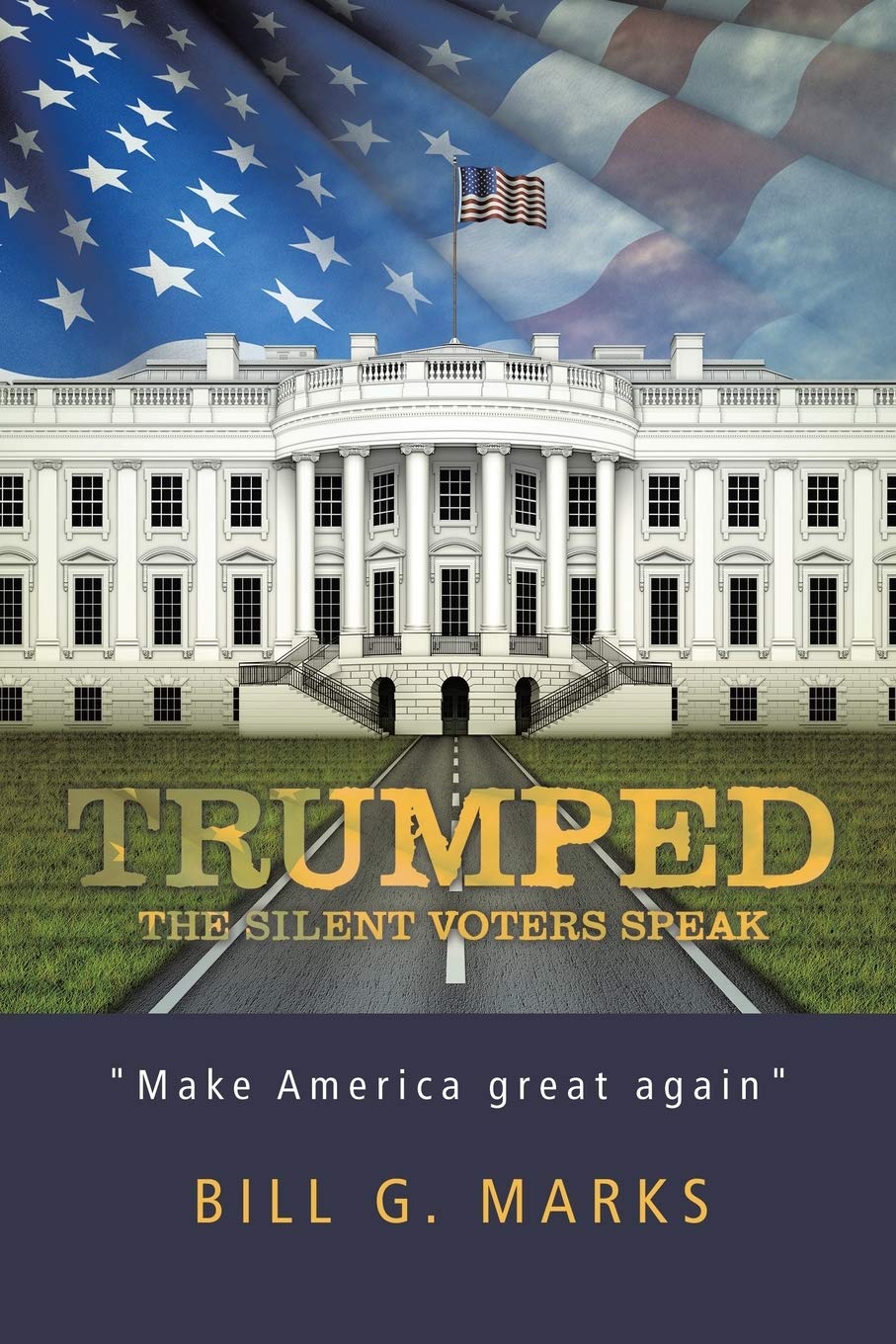Trumped: Marks, Bill G.: 9781524691714: Amazon.com: Books