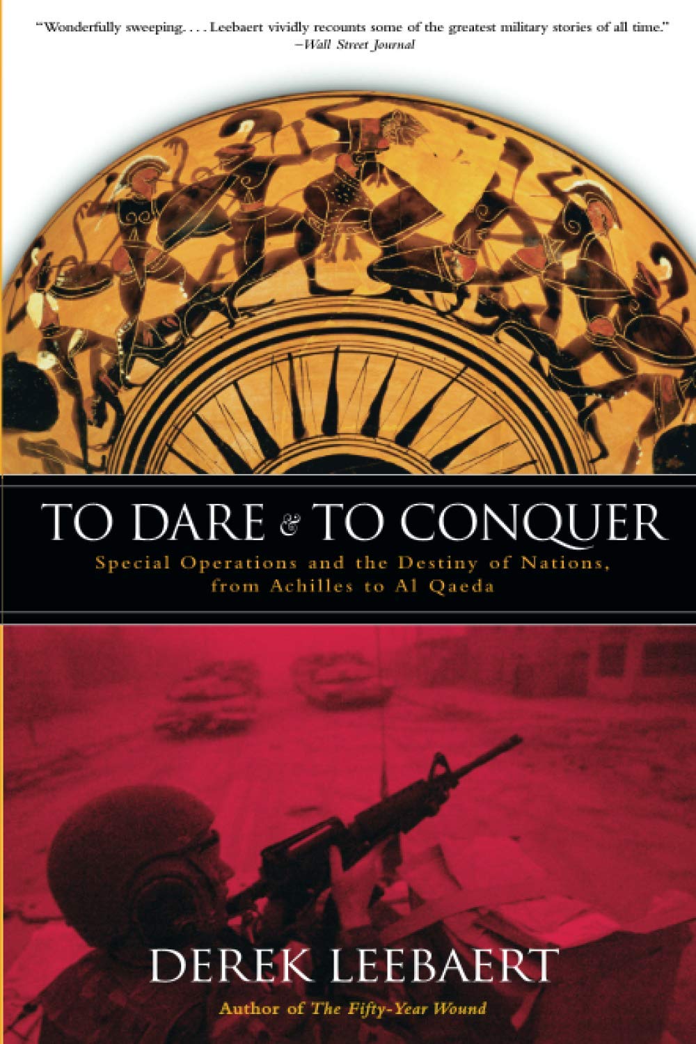 To Dare and to Conquer: Leebaert, Derek: 9780316014236: Amazon.com: Books