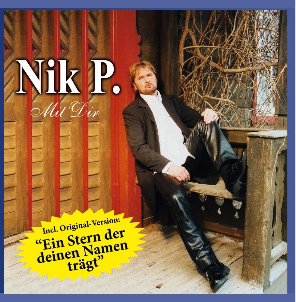 Mit Dir/Ein Stern der Deinen Namen Trägt - Nik P.: Amazon.de: Musik