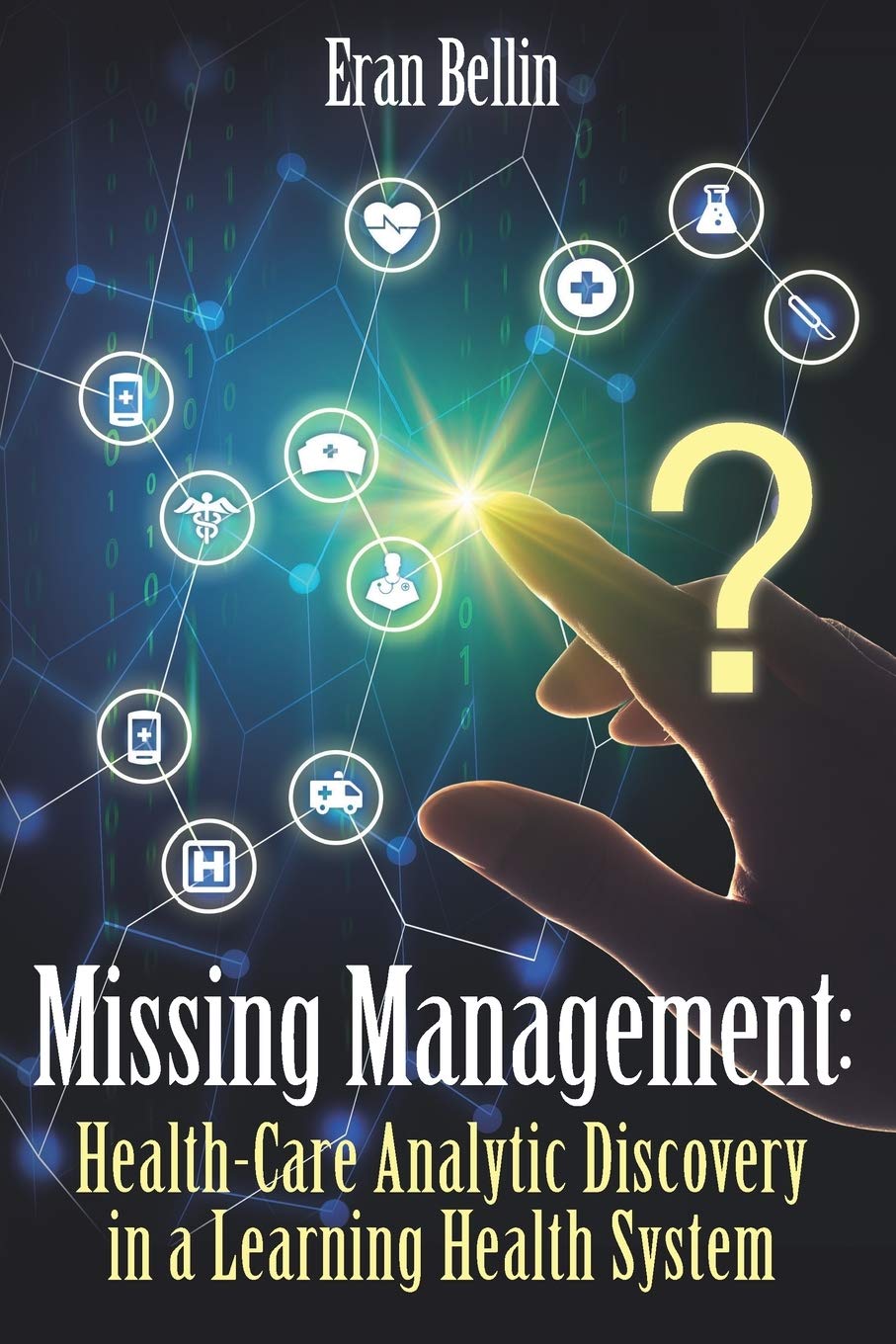 Missing Management - Healthcare Analytic discovery in a Learning Health ...