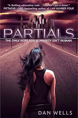 Partials. by Dan Wells: Book 1: Amazon.co.uk: Wells, Dan: 9780007465224 ...