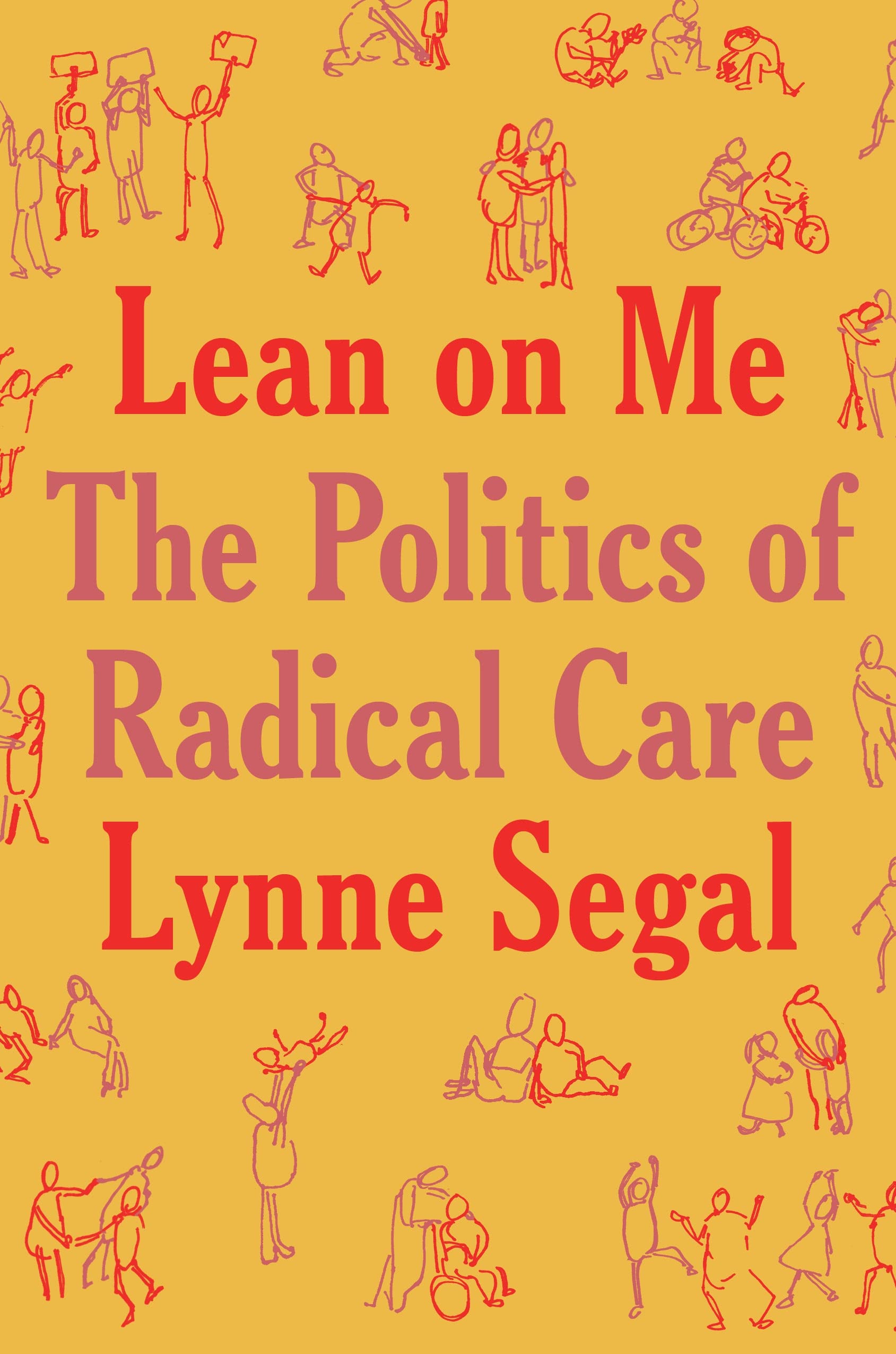 Amazon.com: Lean on Me: A Politics of Radical Care: 9781804292945 ...