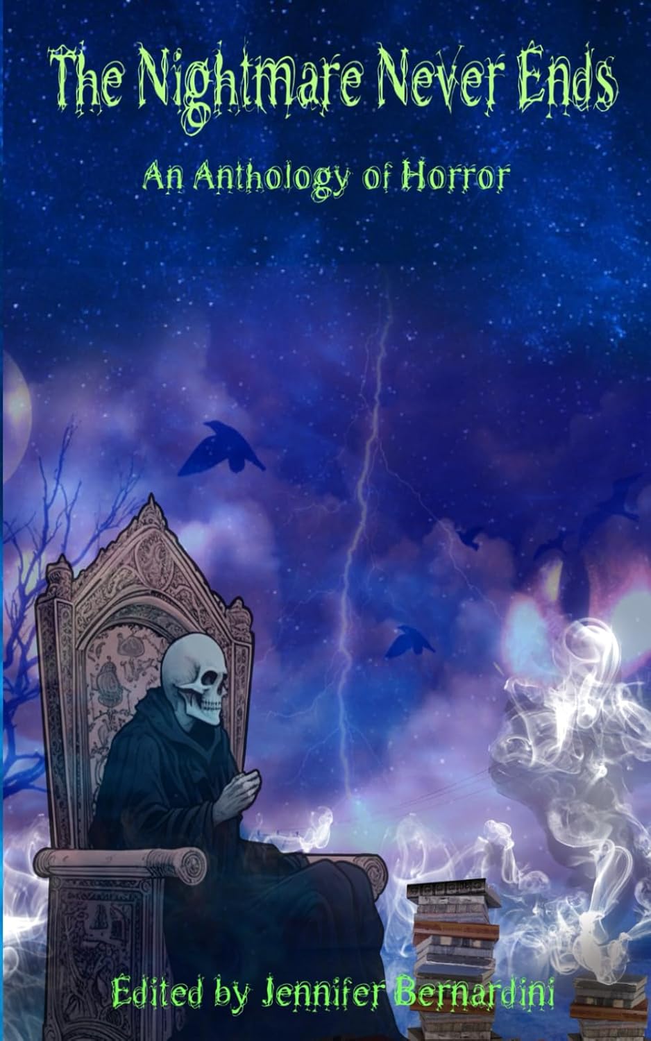 The Nightmare Never Ends: An Anthology of Horror: Bernardini, Jennifer ...