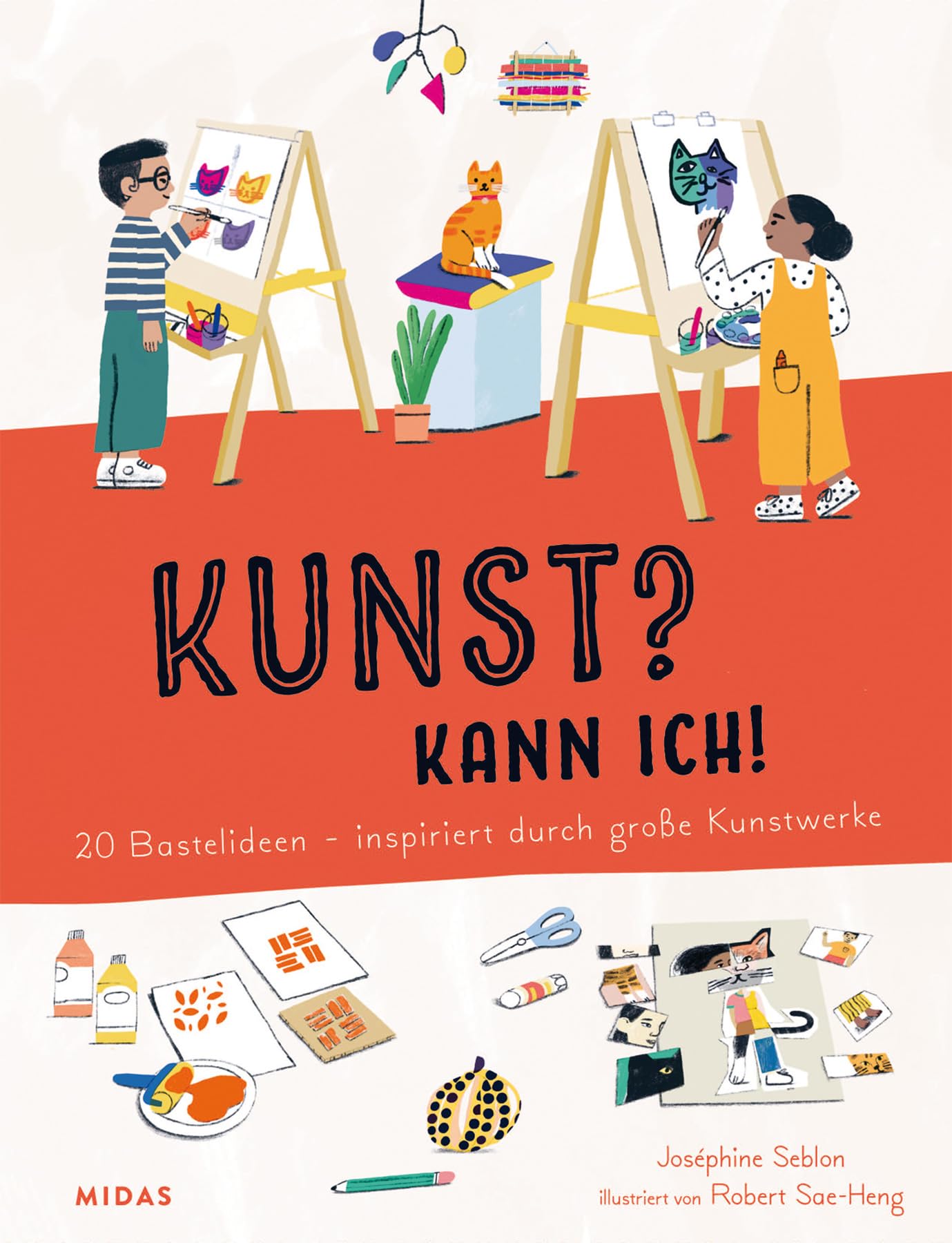 Kunst? Kann ich! (Kunst für Kinder): 20 Bastelideen - inspiriert durch ...