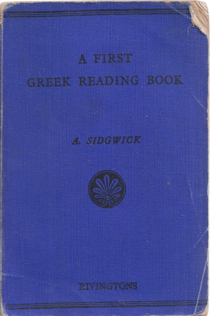 A First Greek Reading Book.: Amazon.co.uk: SIDGWICK A: Books