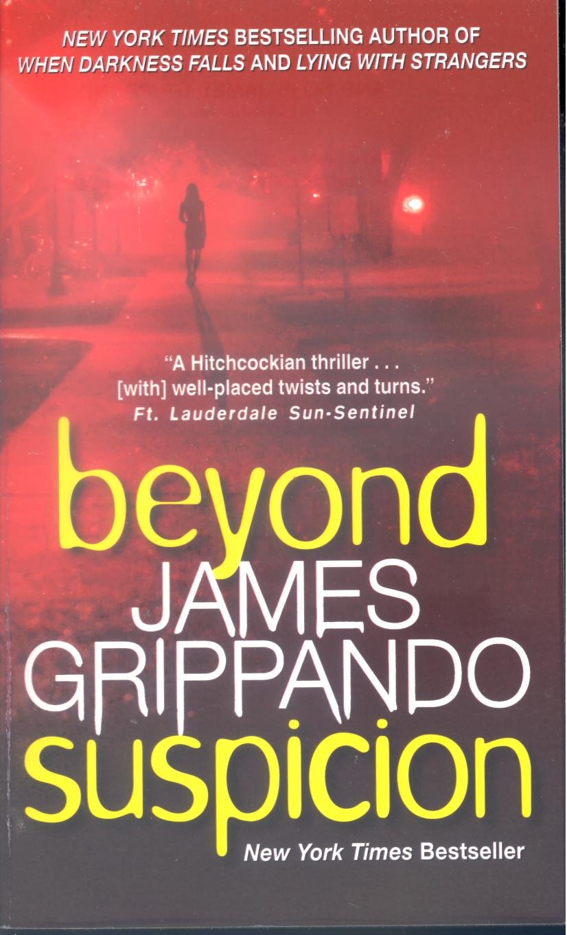 Beyond Suspicion (Jack Swyteck Novel, 2): Grippando, James ...
