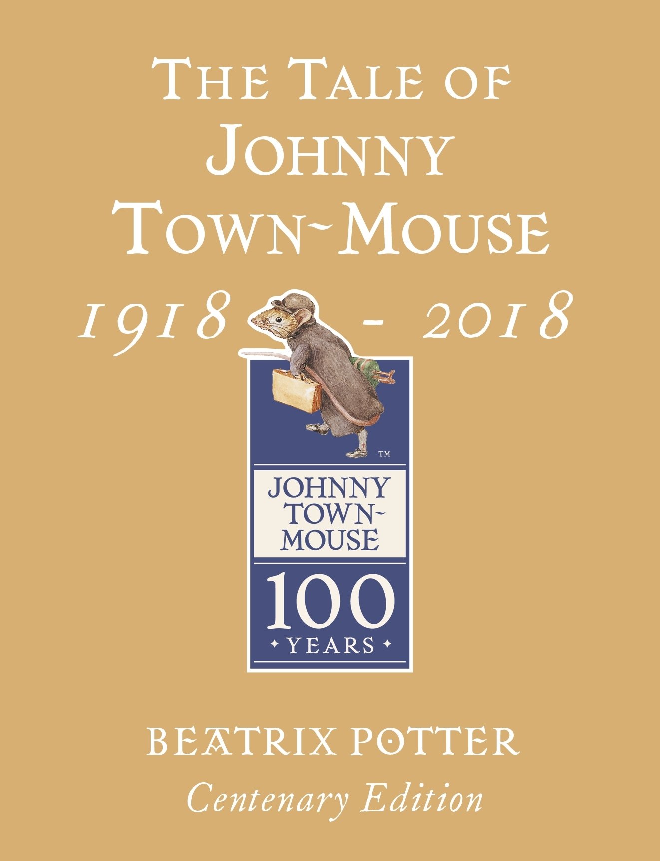 The Tale of Johnny Town Mouse Gold Centenary Edition: Amazon.co.uk ...