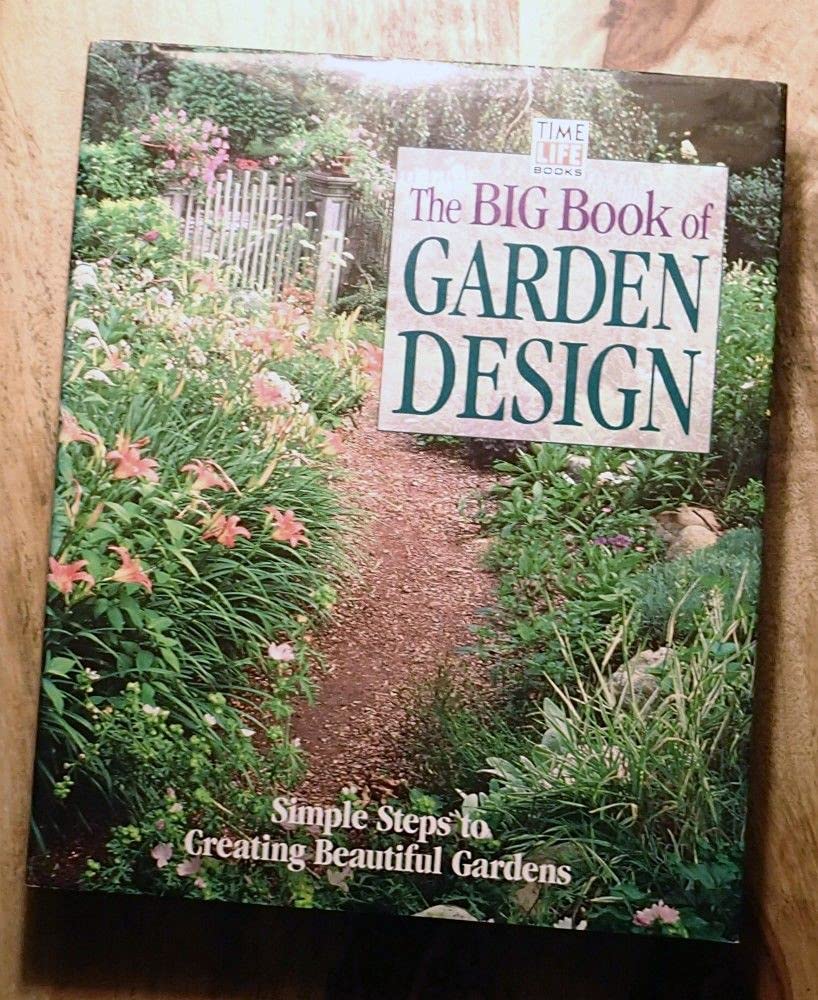 The Big Book of Garden Design: Simple Steps to Creating Beautiful ...