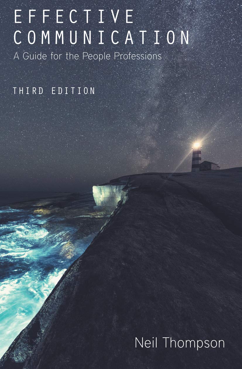 Effective Communication: A Guide for the People Professions: Thompson ...