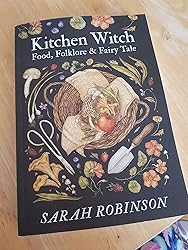 Kitchen Witch: Food, Folklore & Fairy Tale: Amazon.co.uk: Robinson ...