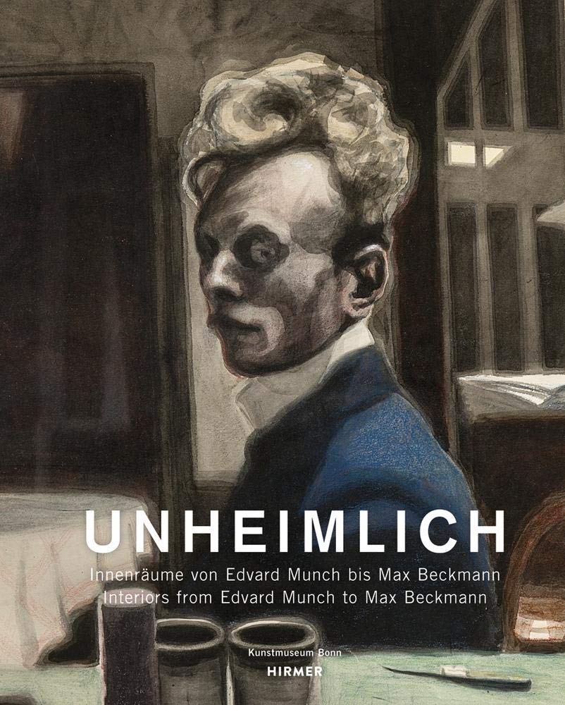 The Uncanny Home: Interiors by Edvard Munch to Max Beckmann (English ...