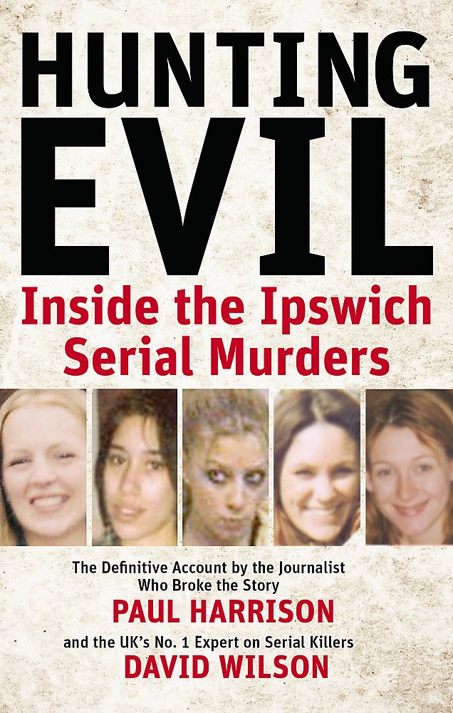 Hunting Evil: Inside the Ipswich Serial Murders - cover may vary ...