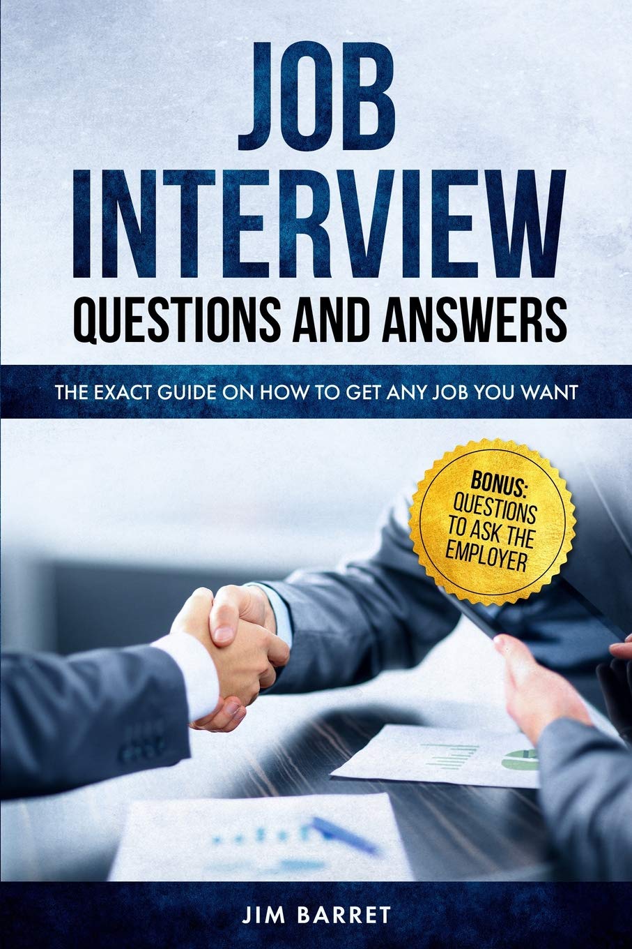Job Interview Questions and Answers: The Exact Guide on How to Get Any ...