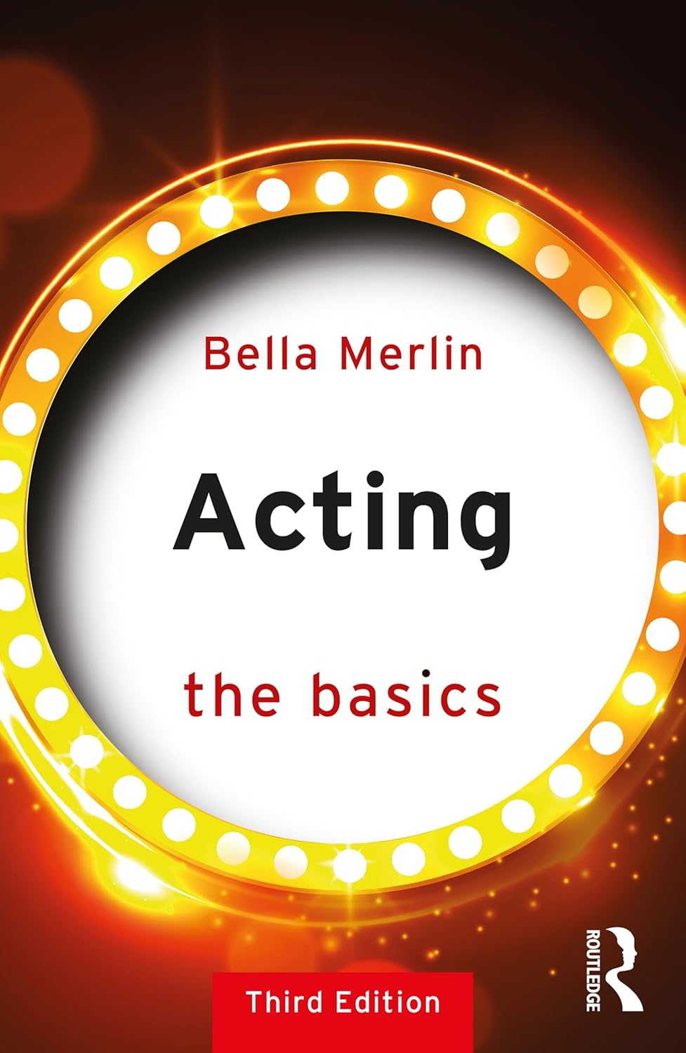 Acting: The Basics - Kindle edition by Merlin, Bella. Arts ...