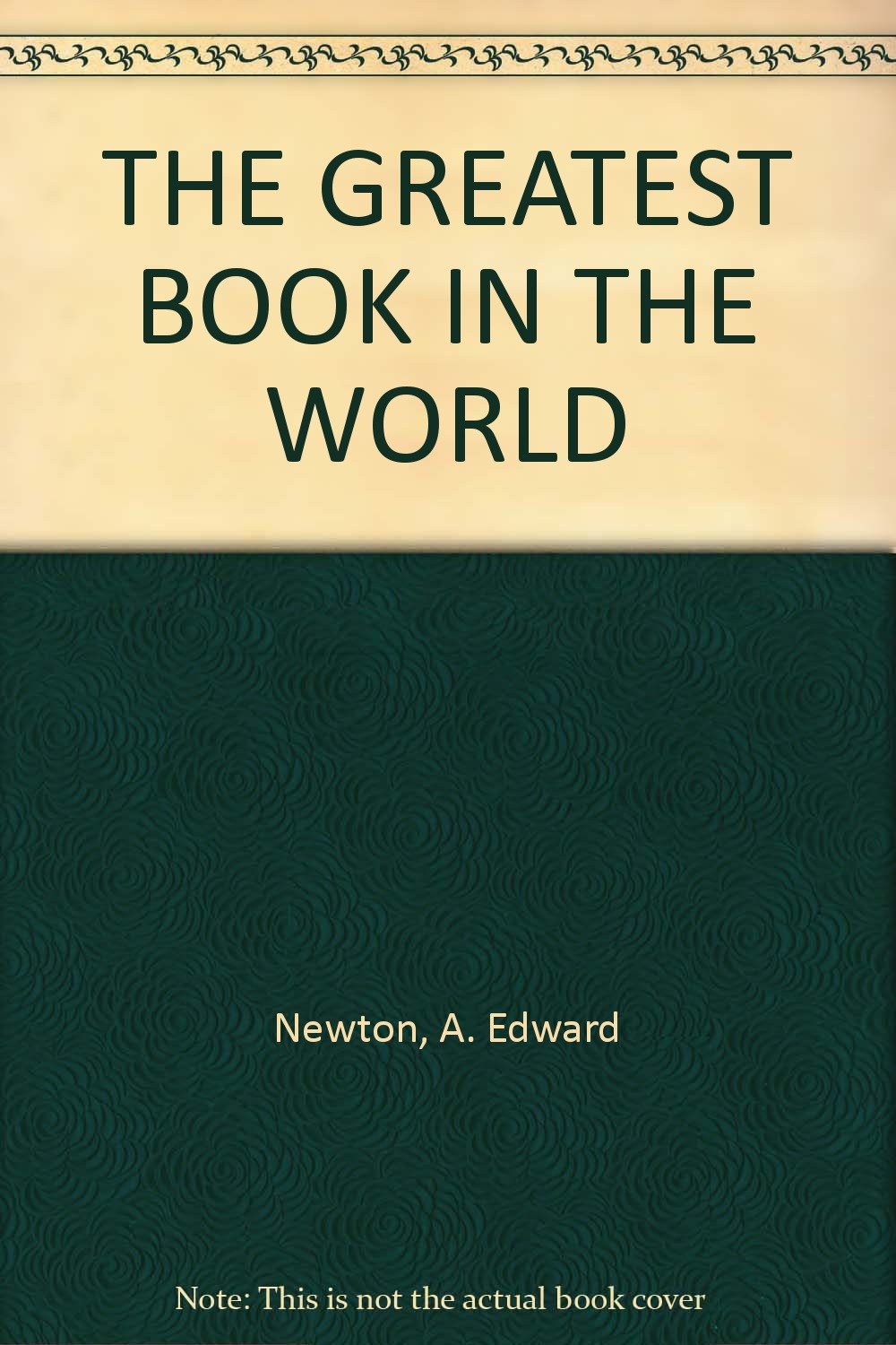 The greatest book in the World IN LEATHER Slipcase: A. Edward Newton ...