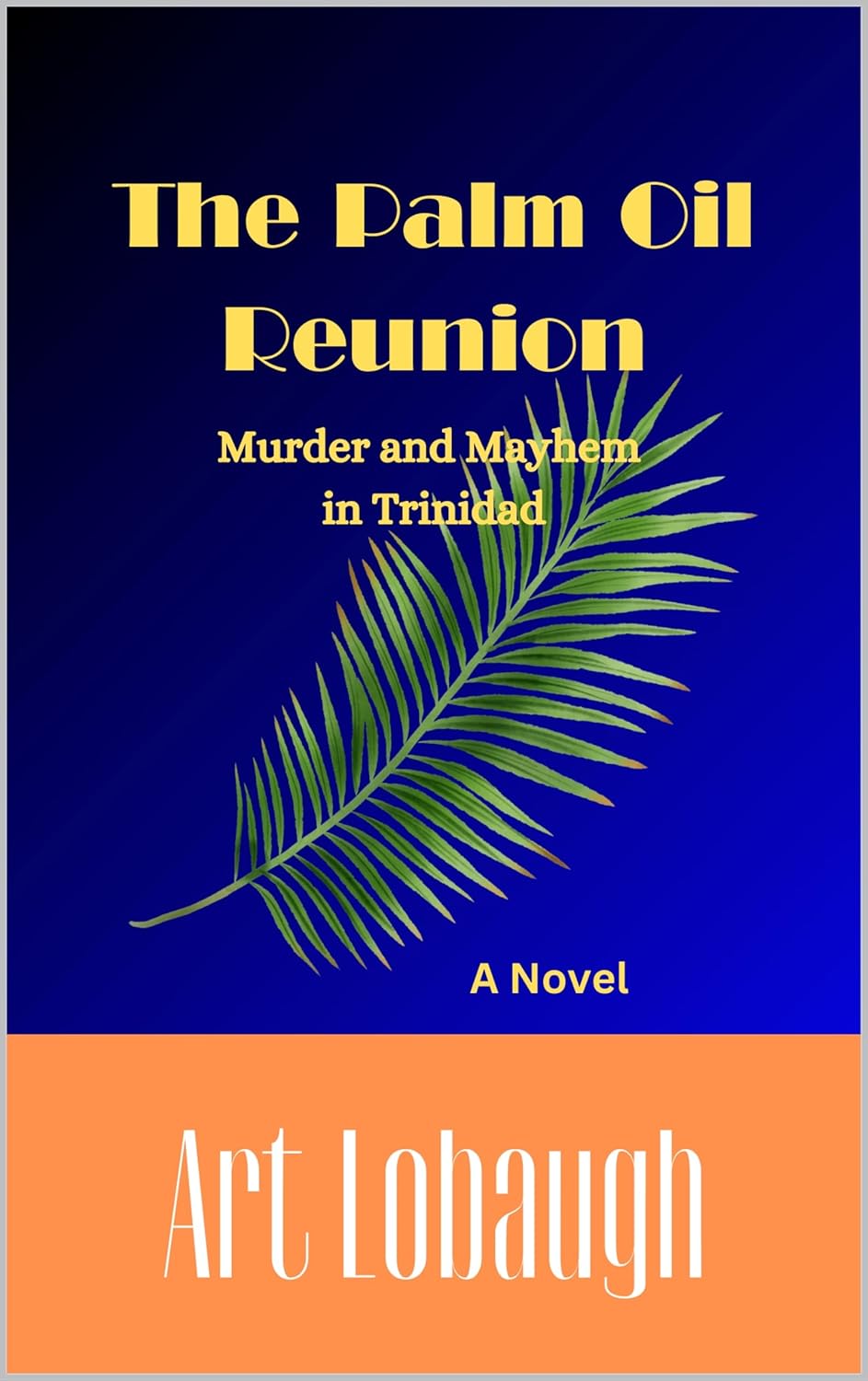Amazon.com: The Palm Oil Reunion: Murder And Mayhem In Trinidad eBook ...