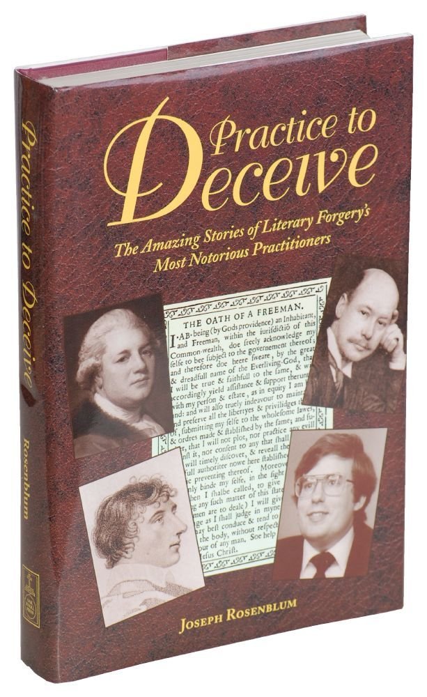 Practice to Deceive: The Incredible Story of Literary Forgery's Most ...