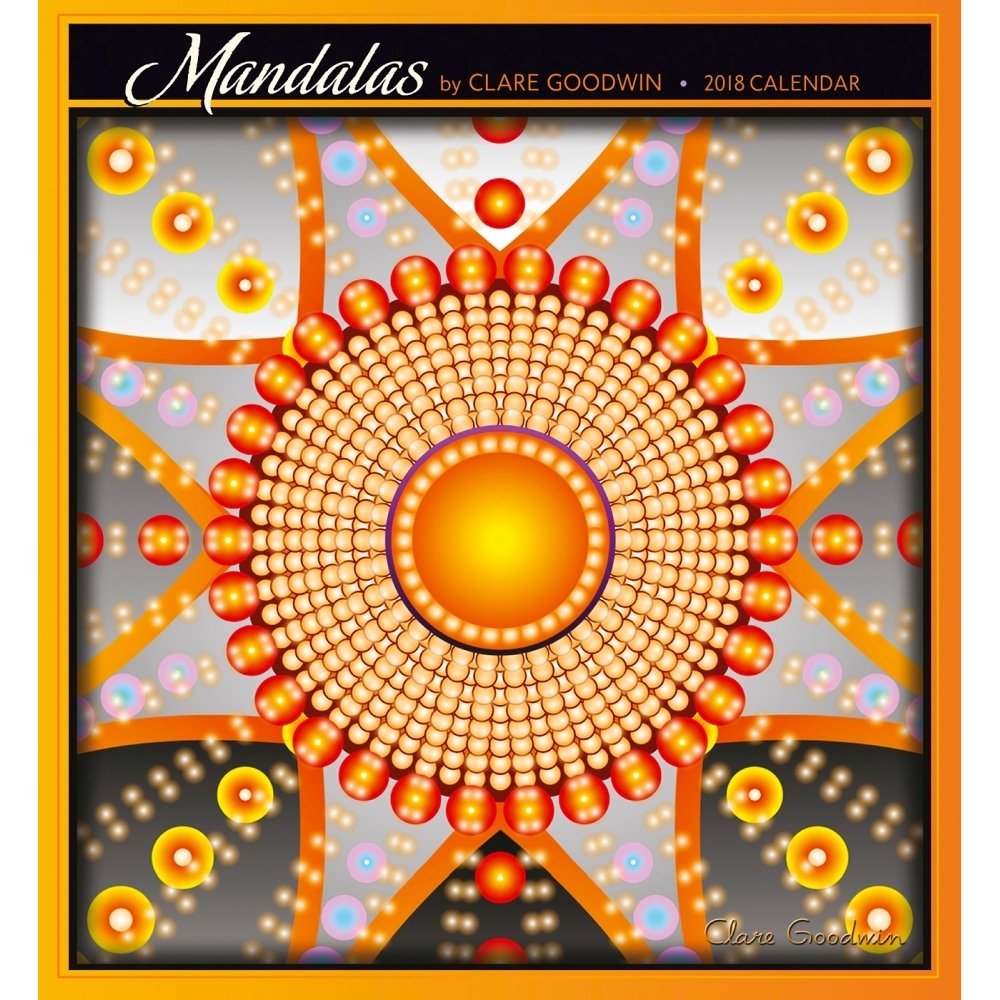 Clare Goodwin Mandalas 2018 Wall Calendar: Clare Goodwin, Clare Goodwin ...